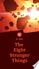 the eight stranger things by k-san | Goodreads