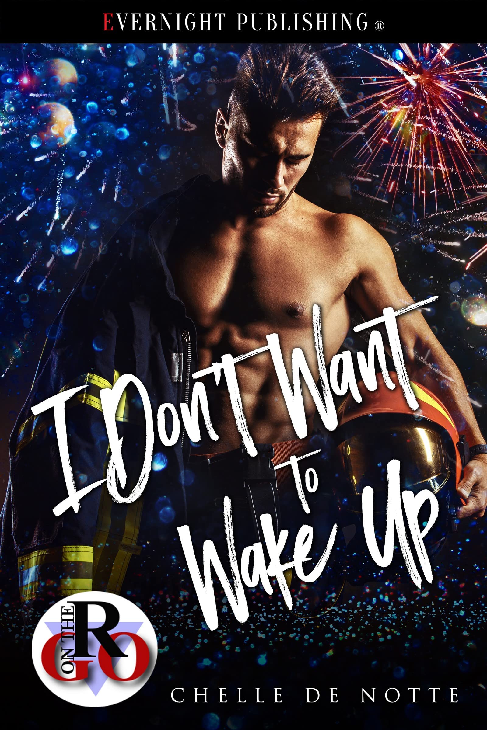 I Don't Want to Wake Up (Hearts on Fire Book 2) by Chelle de Notte ...