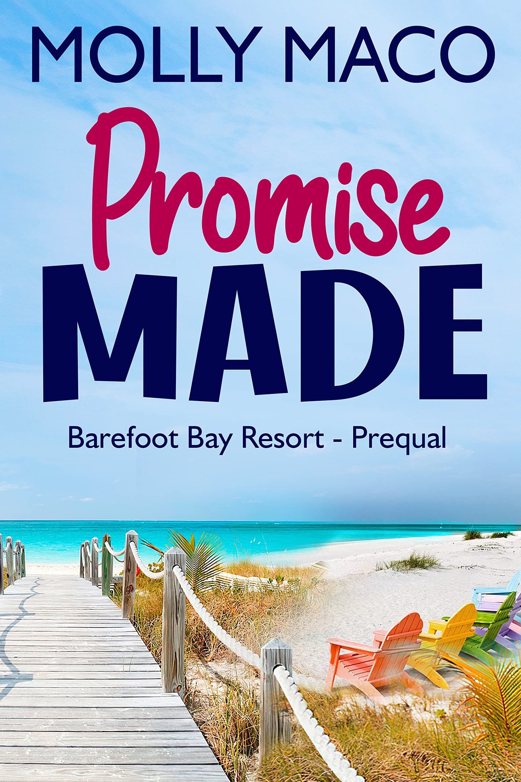 Promise Made: Barefoot Bay Resort - Prequel by Molly Maco | Goodreads