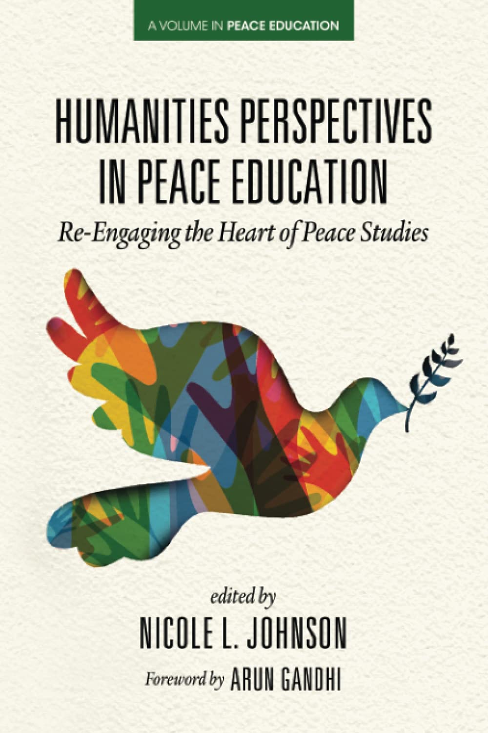 Humanities Perspectives in Peace Education: Re-Engaging the Heart of ...