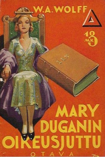 Mary Duganin oikeusjuttu by William Almon Wolff | Goodreads