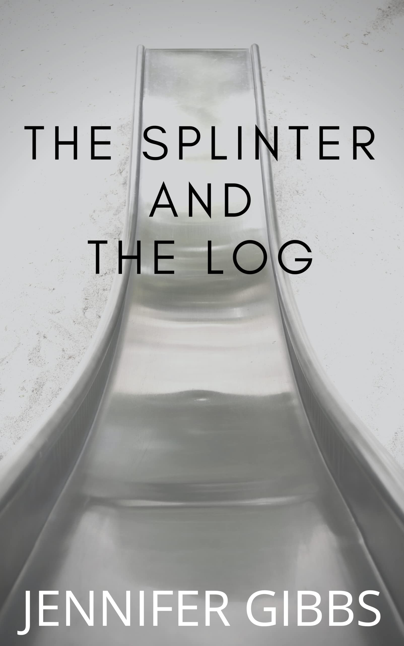 The Splinter and The Log by Jennifer Gibbs | Goodreads