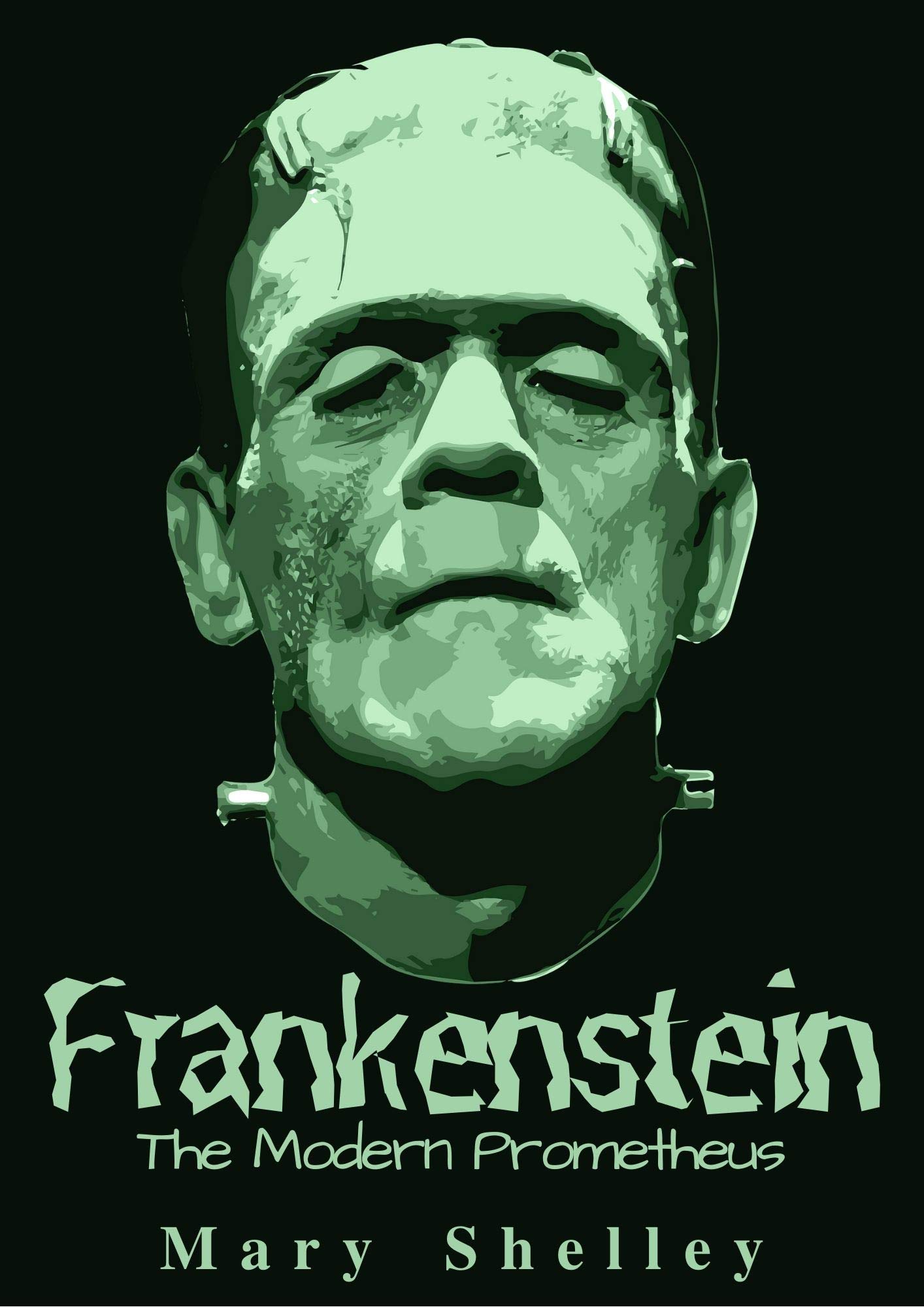 Frankenstein: The Modern Prometheus by Mary Wollstonecraft Shelley ...