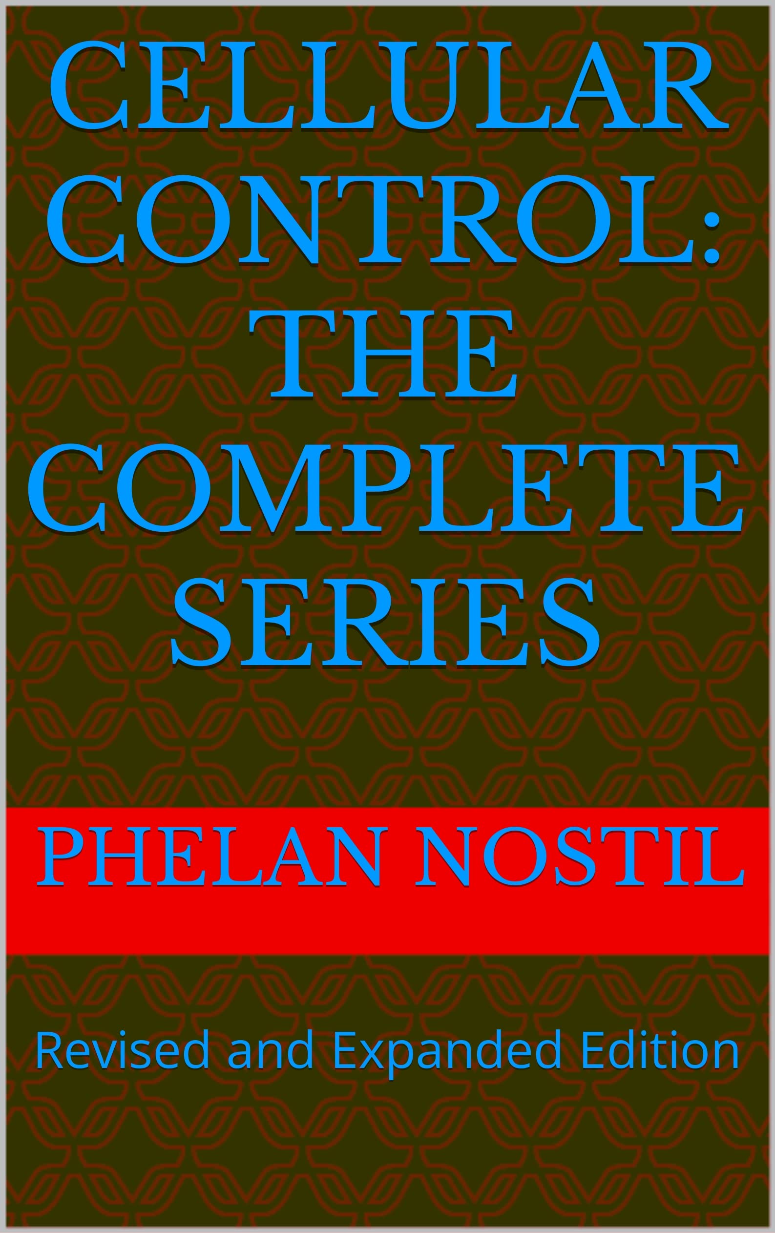 Cellular Control: The Complete Series: Revised and Expanded Edition by ...