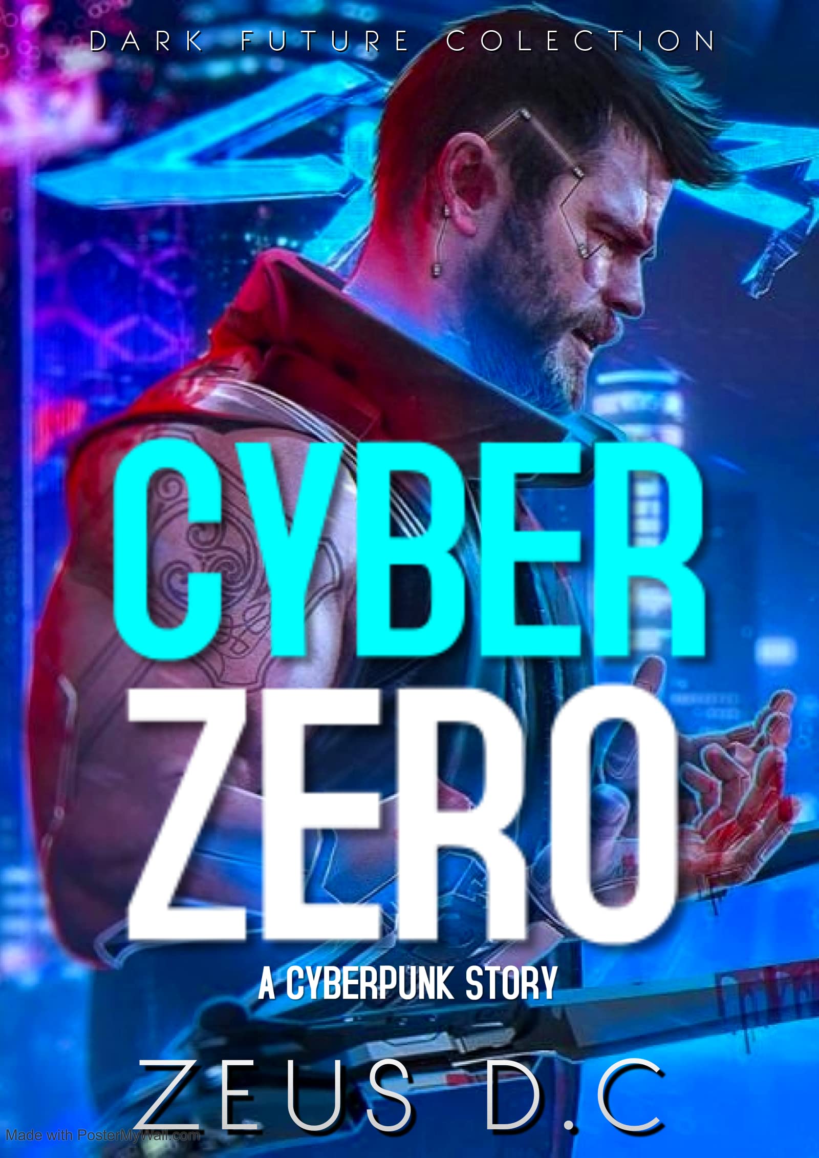 CYBER ZERO: A Cyberpunk Story by Zeus D.C | Goodreads