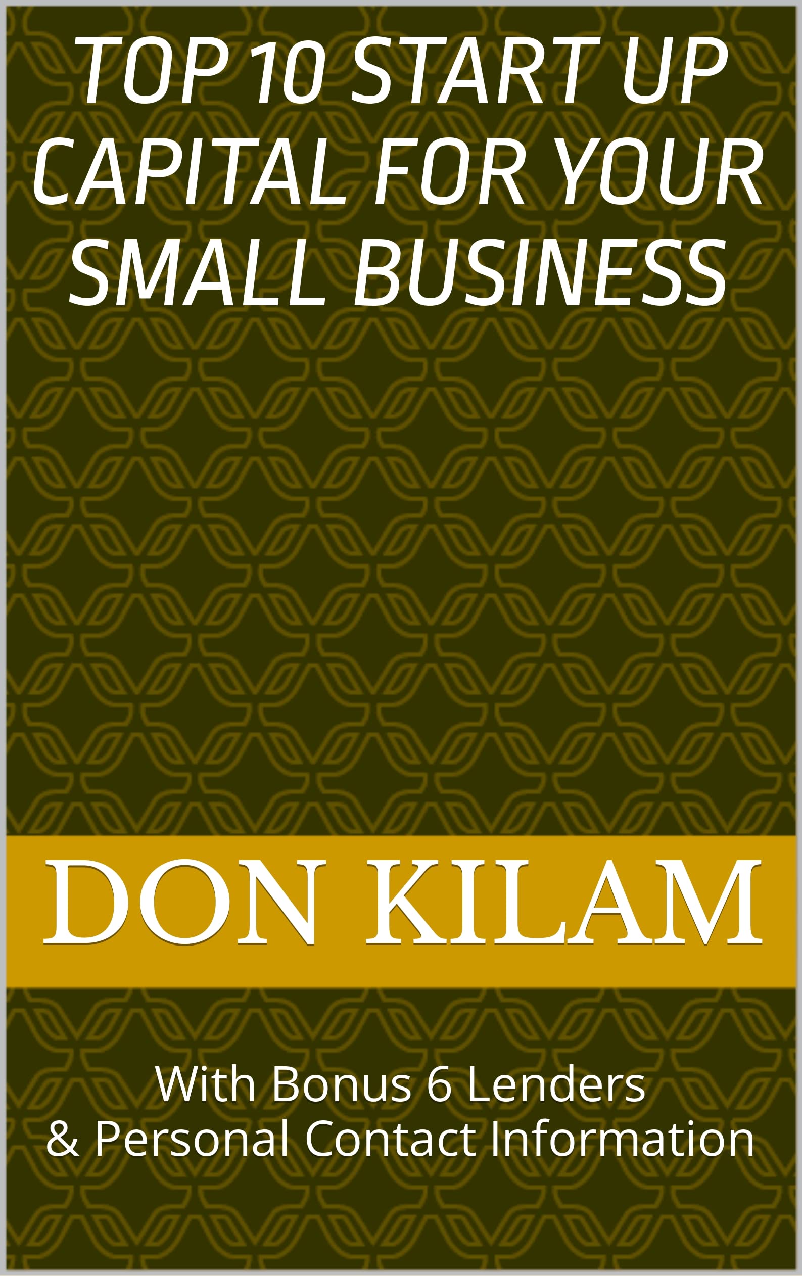 Top 10 Start Up Capital For Your Small Business: With Bonus 6 Lenders ...