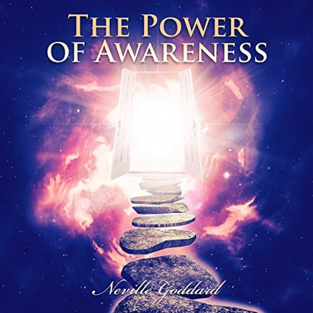 The Power of Awareness : illustrated Edition by Neville Goddard | Goodreads