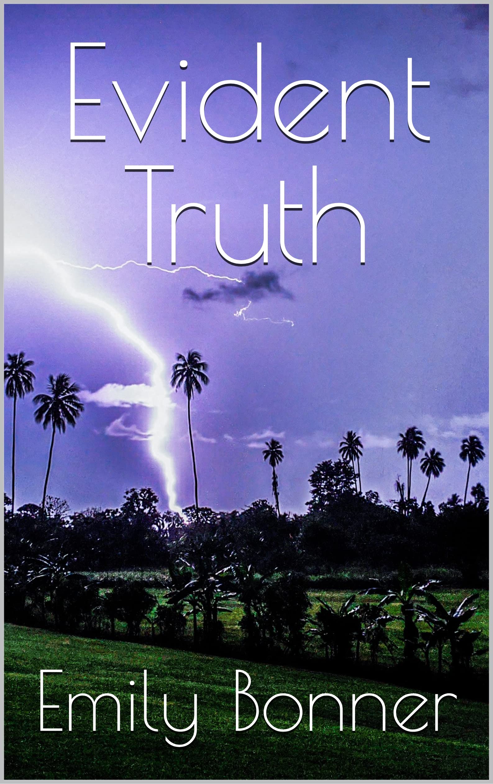 Evident Truth (Truth Series Book 2) by Emily Bonner | Goodreads