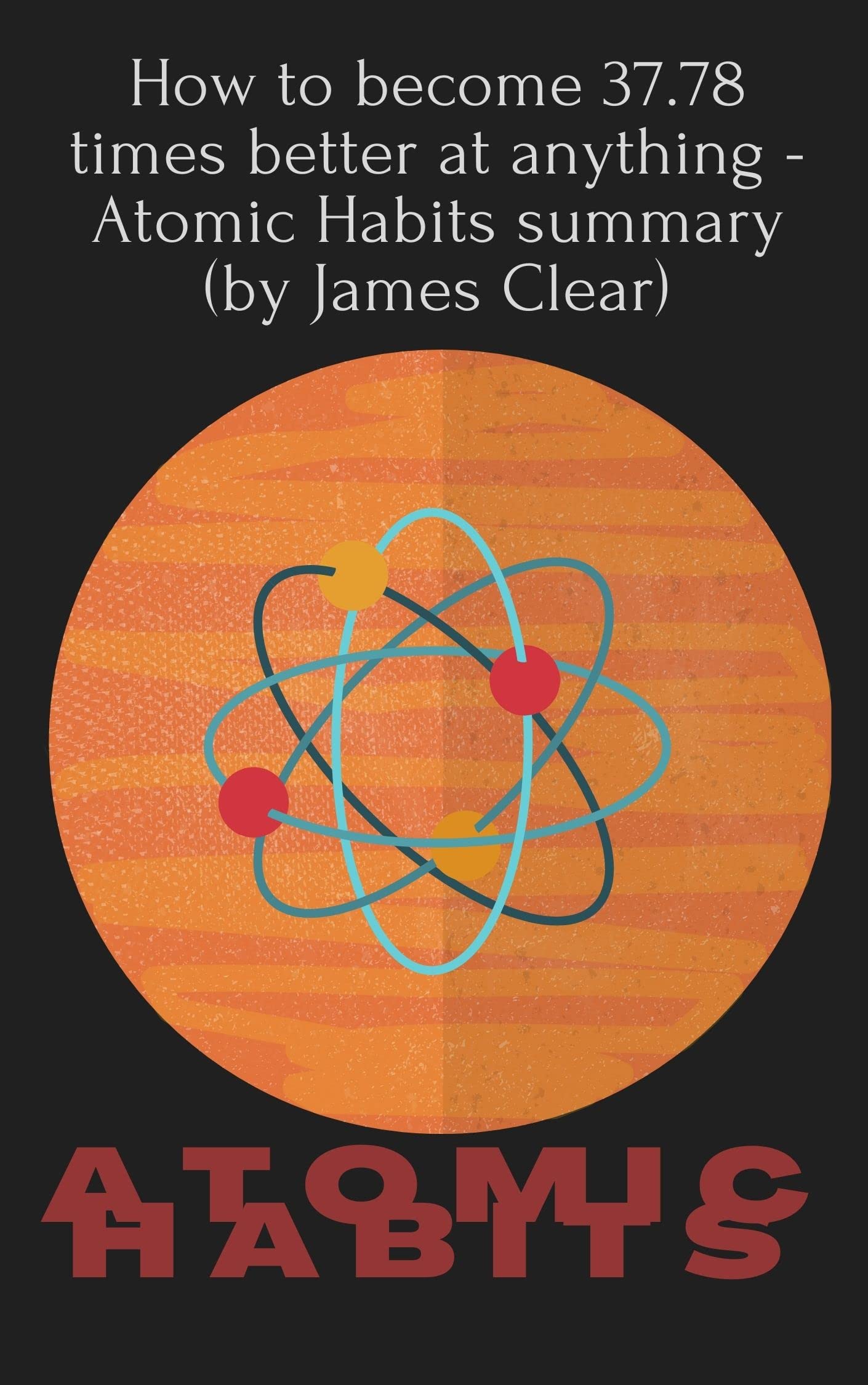 ATOMIC HABITS by Hasnain Abbas | Goodreads