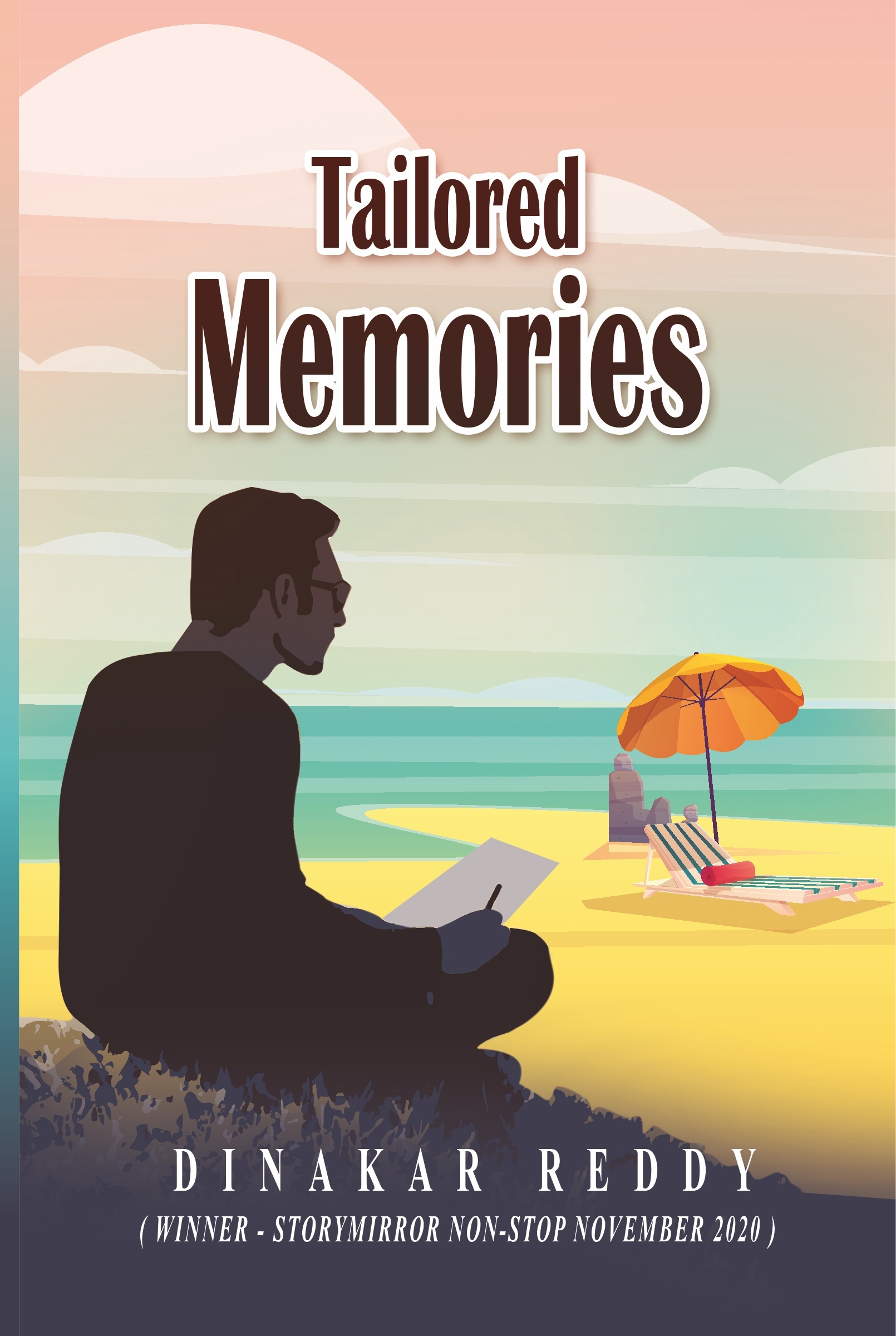 Tailored Memories by Dinakar Reddy | Goodreads