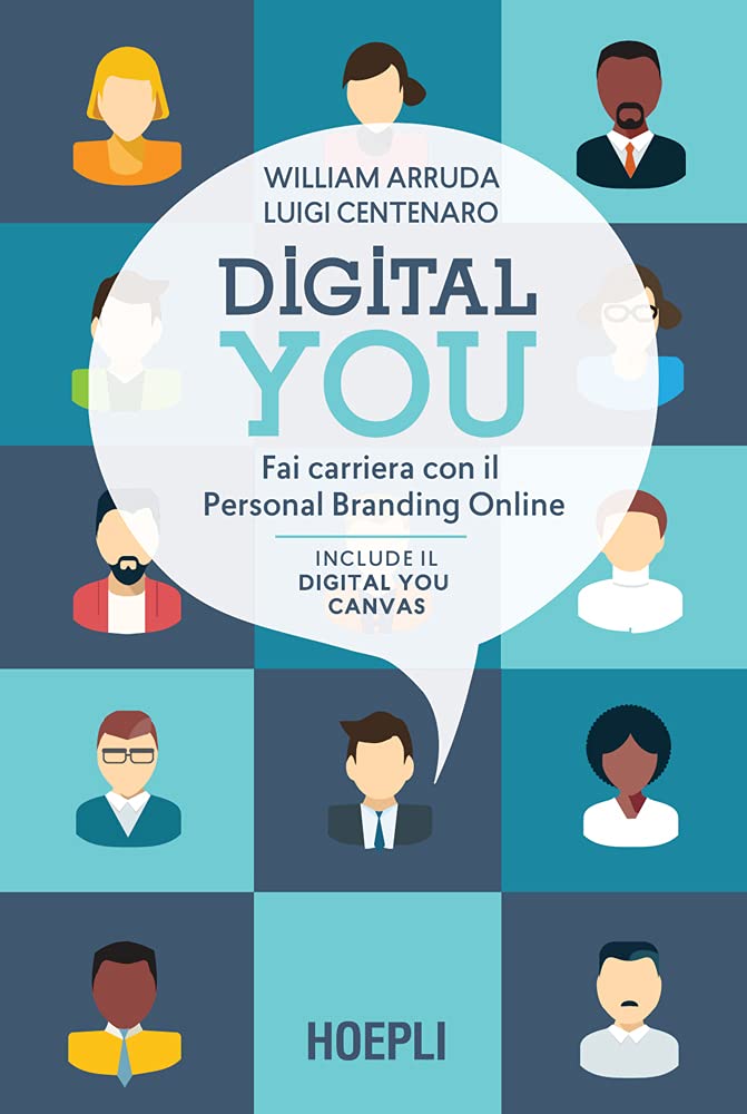 Digital you: Fai carriera con il Personal Branding Online by William ...