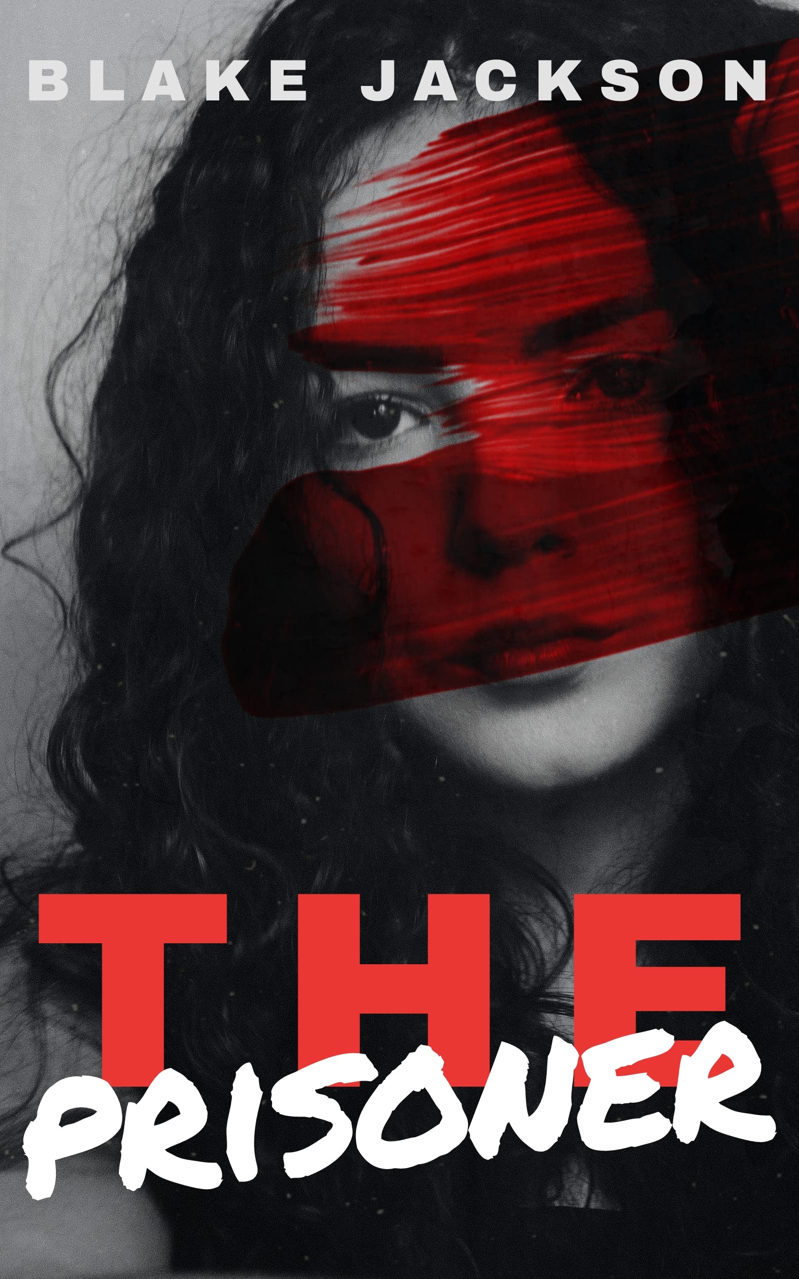 The Prisoner by Blake Jackson | Goodreads