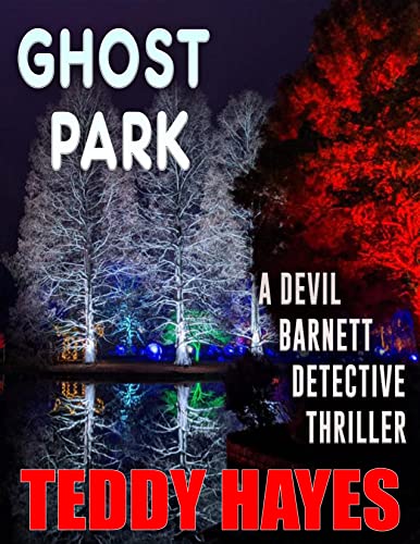 Ghost Park (Devil Barnett Detective Series, #9) by Teddy Hayes | Goodreads