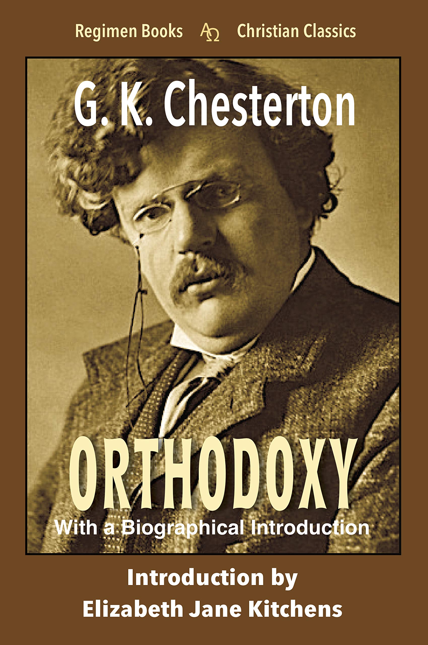 Orthodoxy: With a Biographical Introduction by G.K. Chesterton | Goodreads