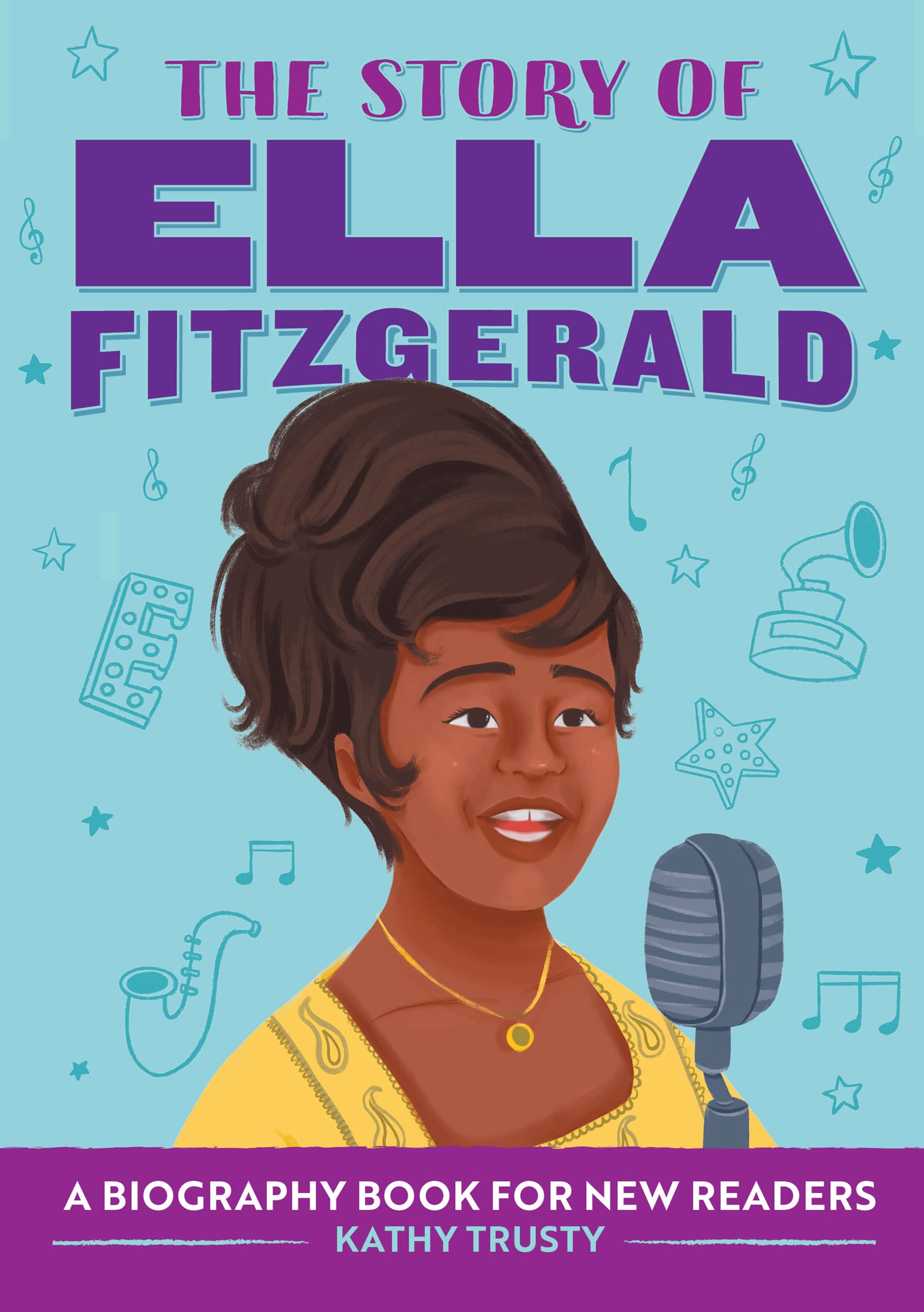 The Story of Ella Fitzgerald: A Biography Book for New Readers: An ...