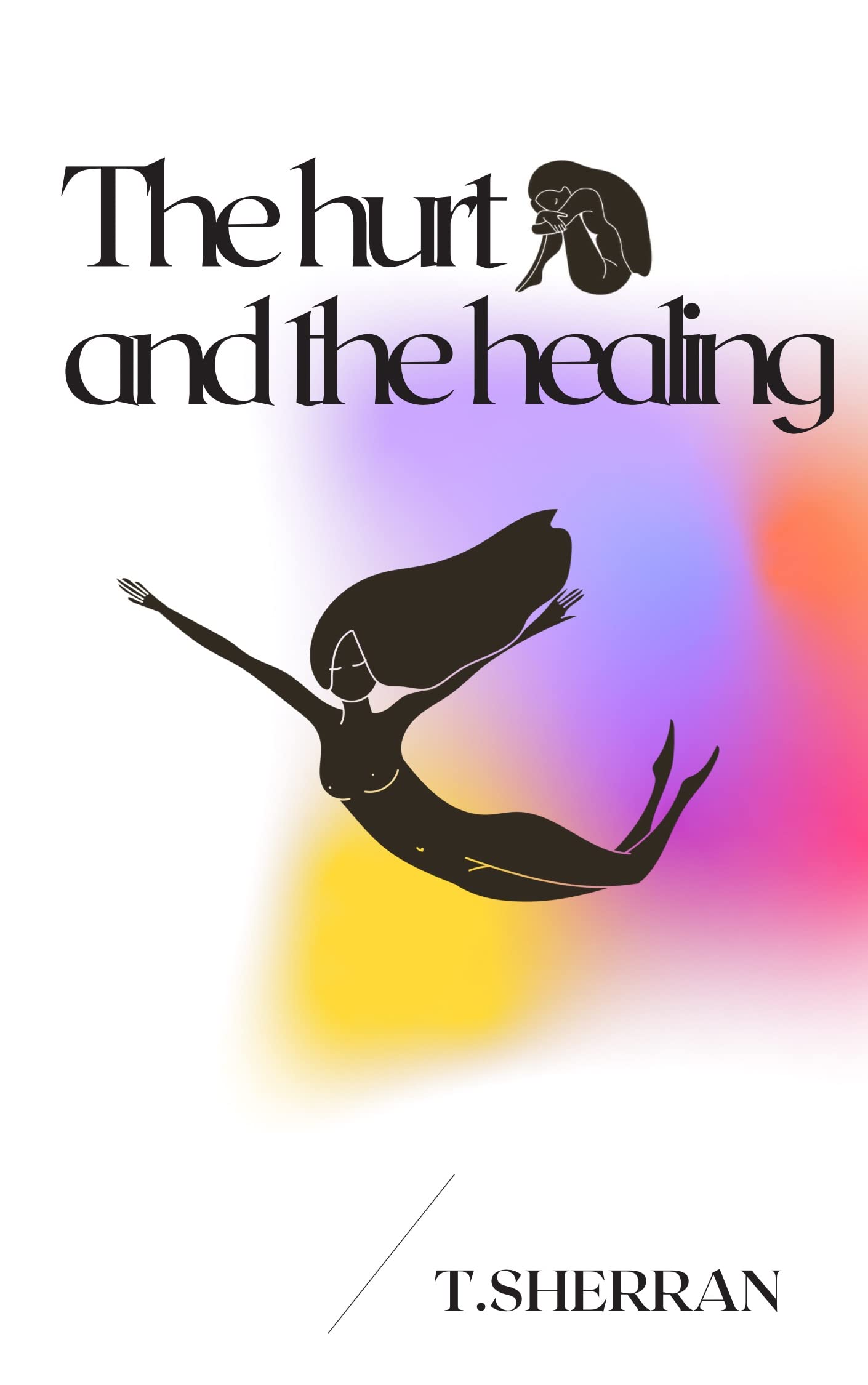 The hurt and the healing: Reparenting my inner child. by T. Sherran ...
