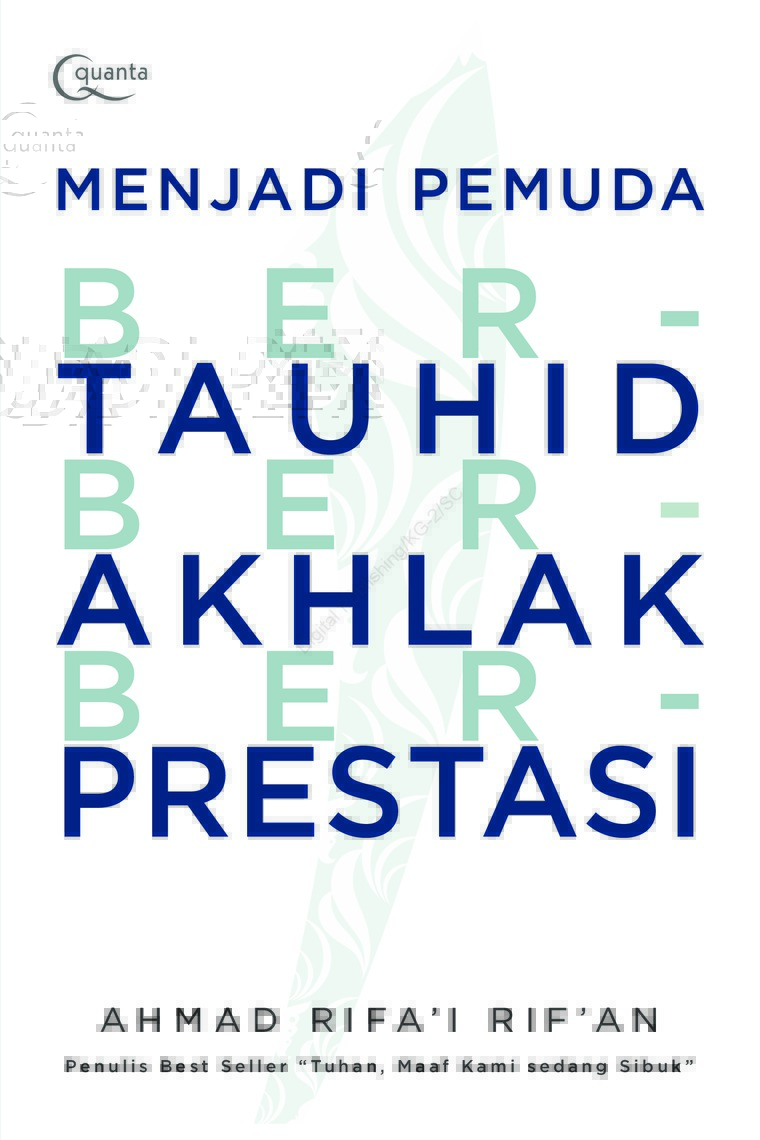 Menjadi Pemuda Bertauhid, Berakhlak, dan Berprestasi by Ahmad Rifa'i Rif'an | Goodreads
