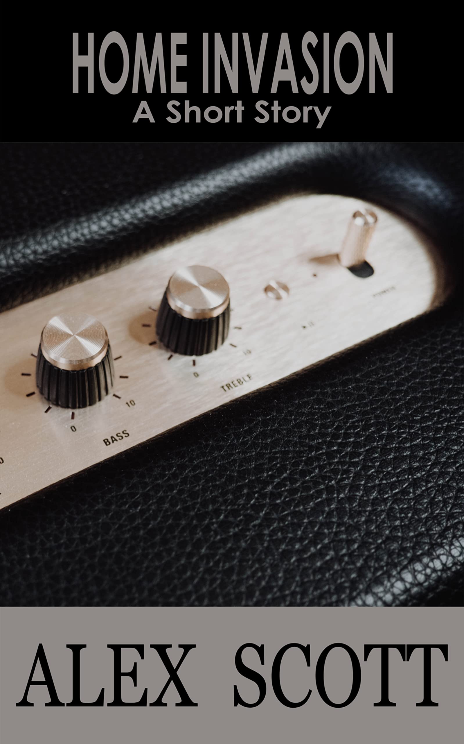 Home Invasion: A Short Story by Alex Scott | Goodreads