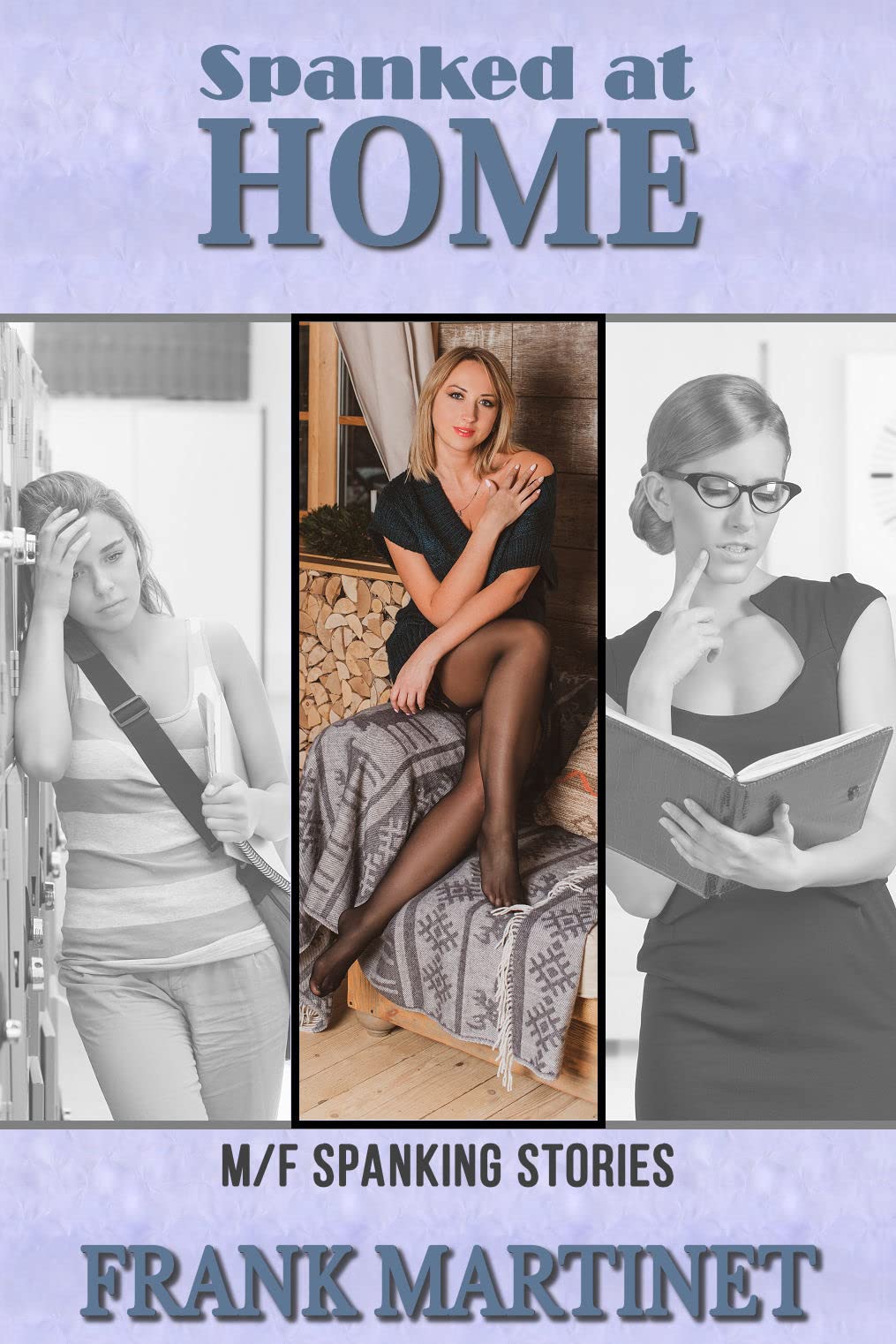 Spanked at Home: M/F spanking stories by Frank Martinet | Goodreads