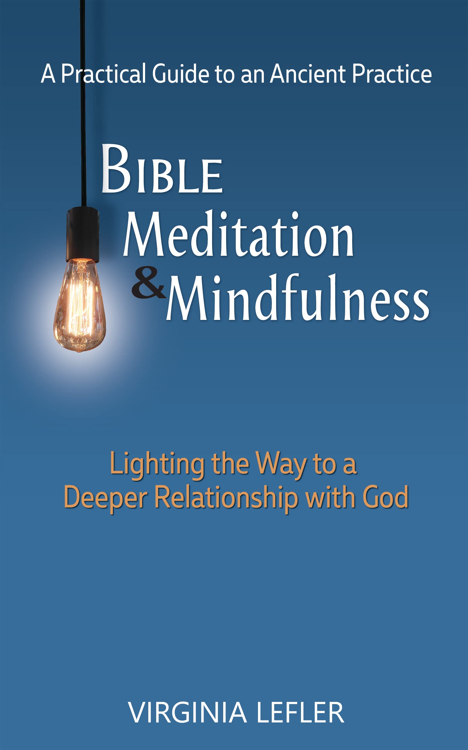 Bible Meditation & Mindfulness: A Practical Guide to an Ancient ...