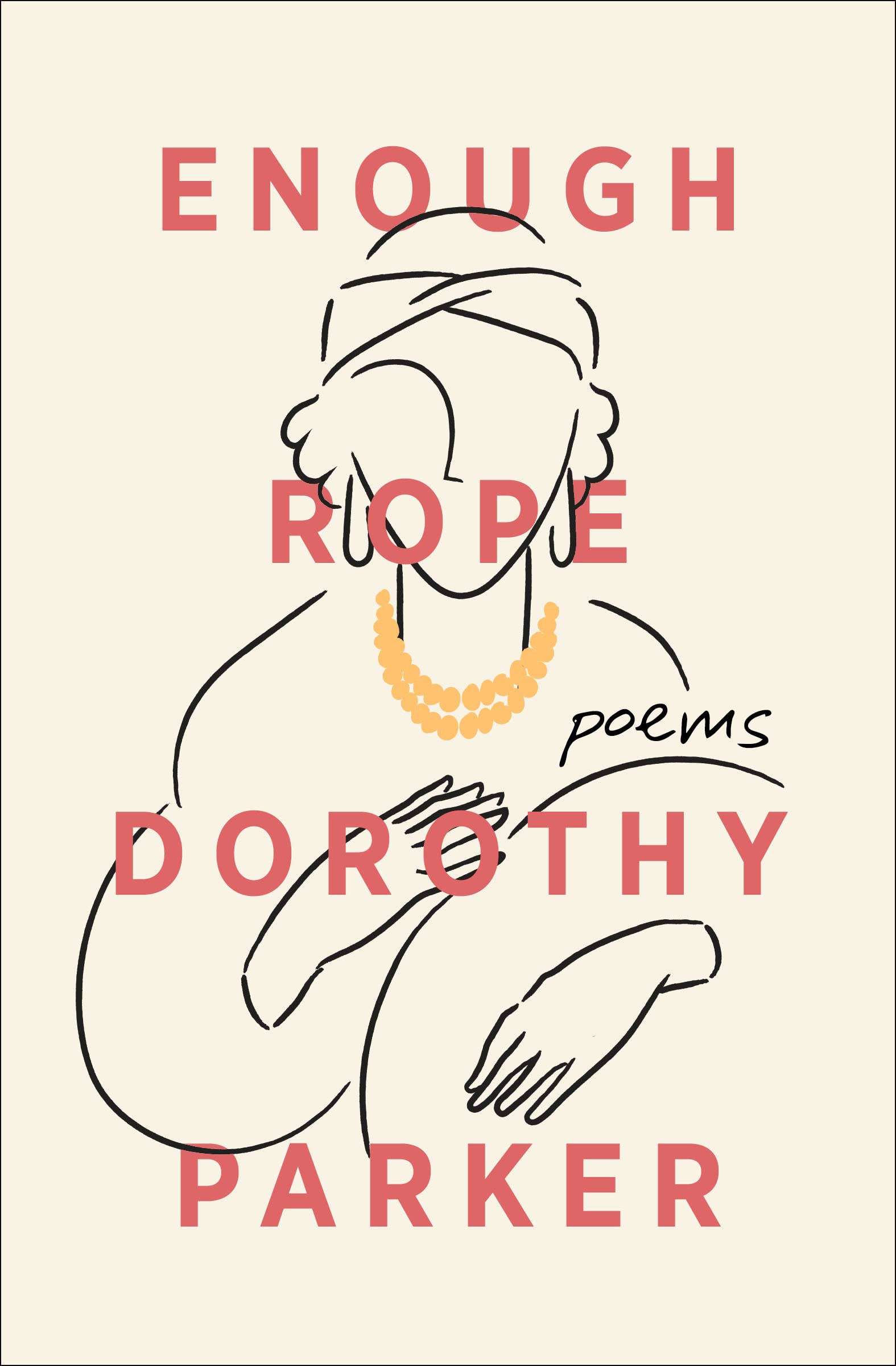 Enough Rope: Poems by Dorothy Parker | Goodreads