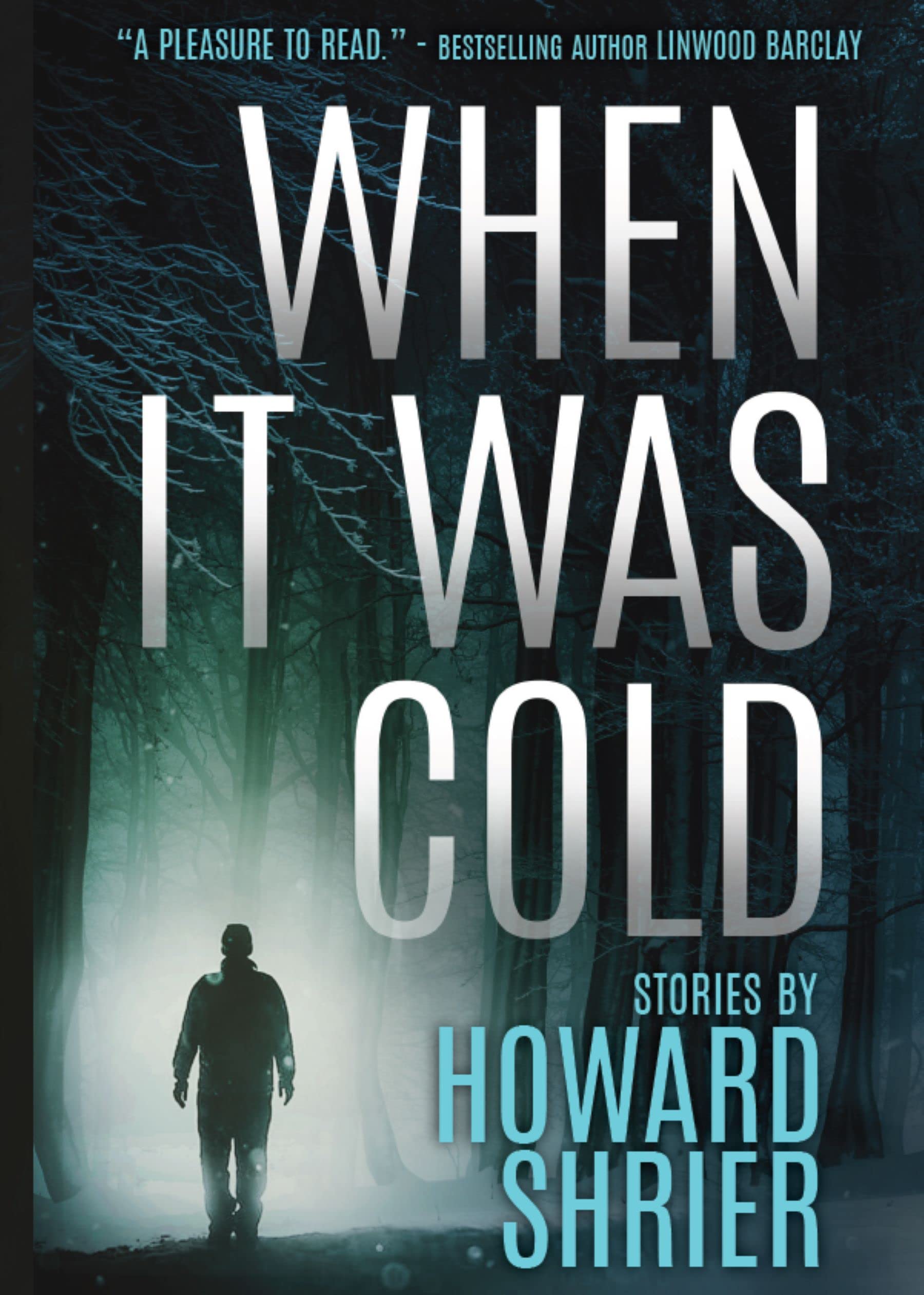 When it was Cold: Stories by Howard Shrier by Howard Shrier | Goodreads