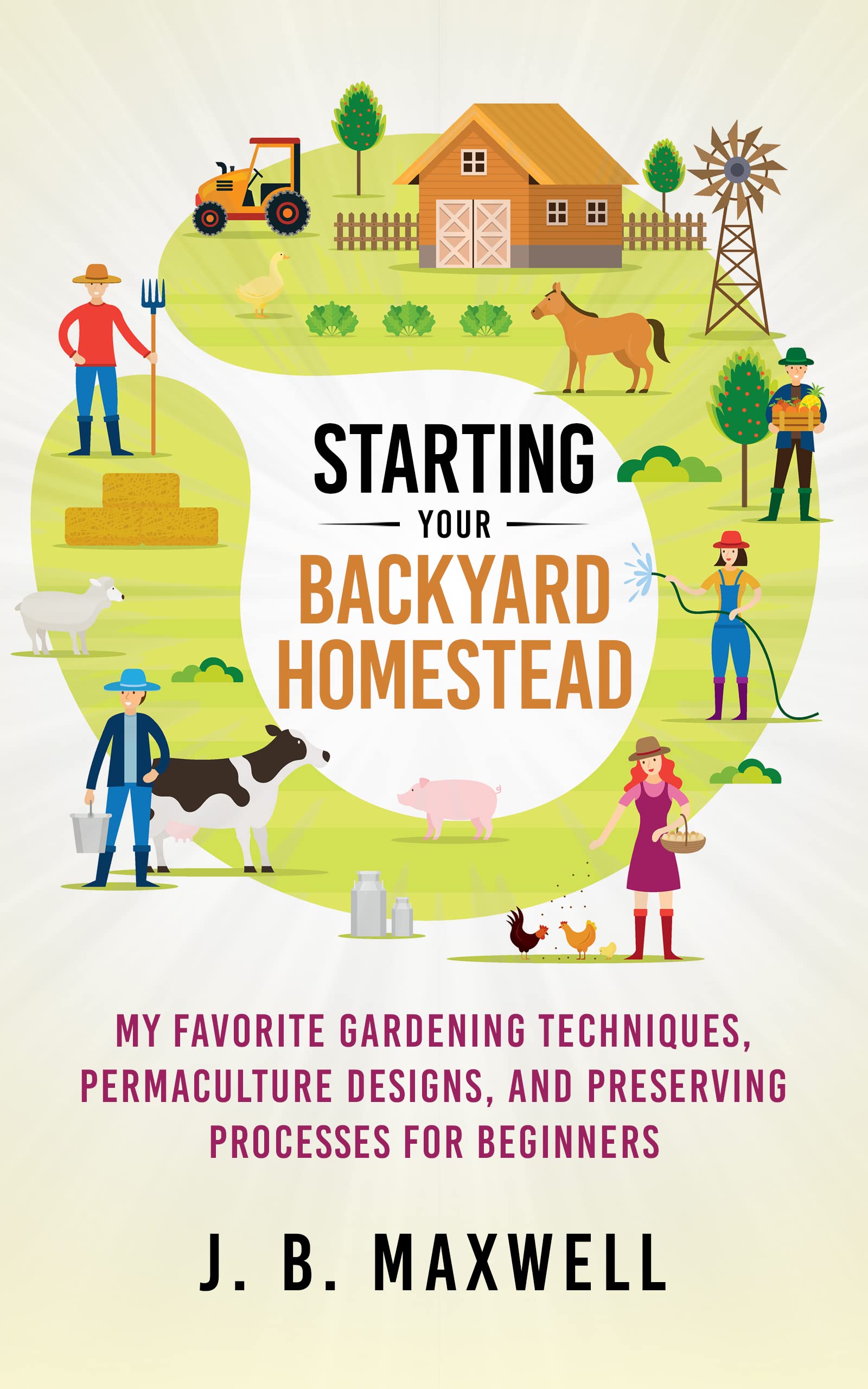 Starting Your Backyard Homestead: My Favorite Gardening Techniques ...
