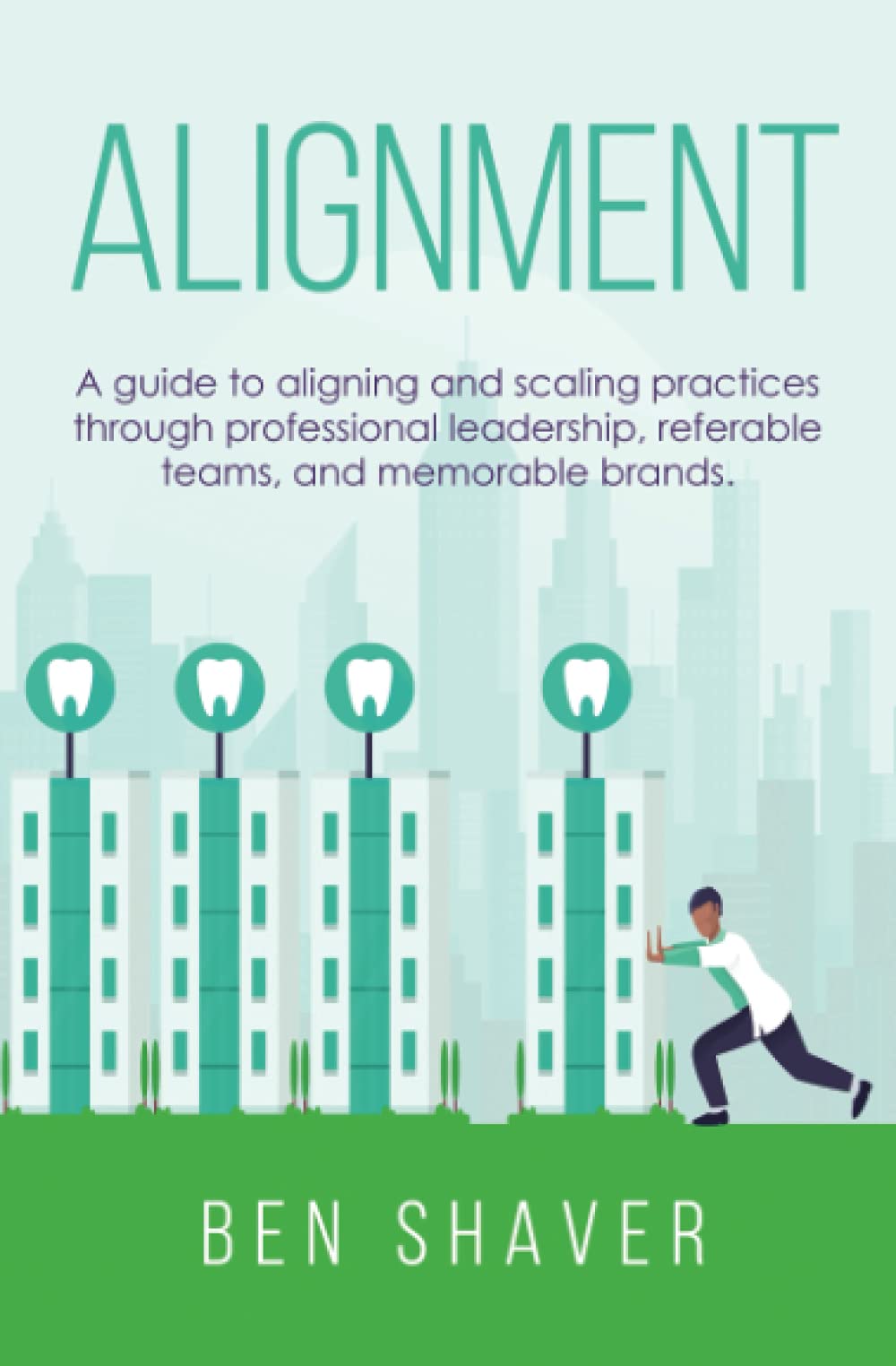 Alignment: A guide to aligning and scaling practices through ...