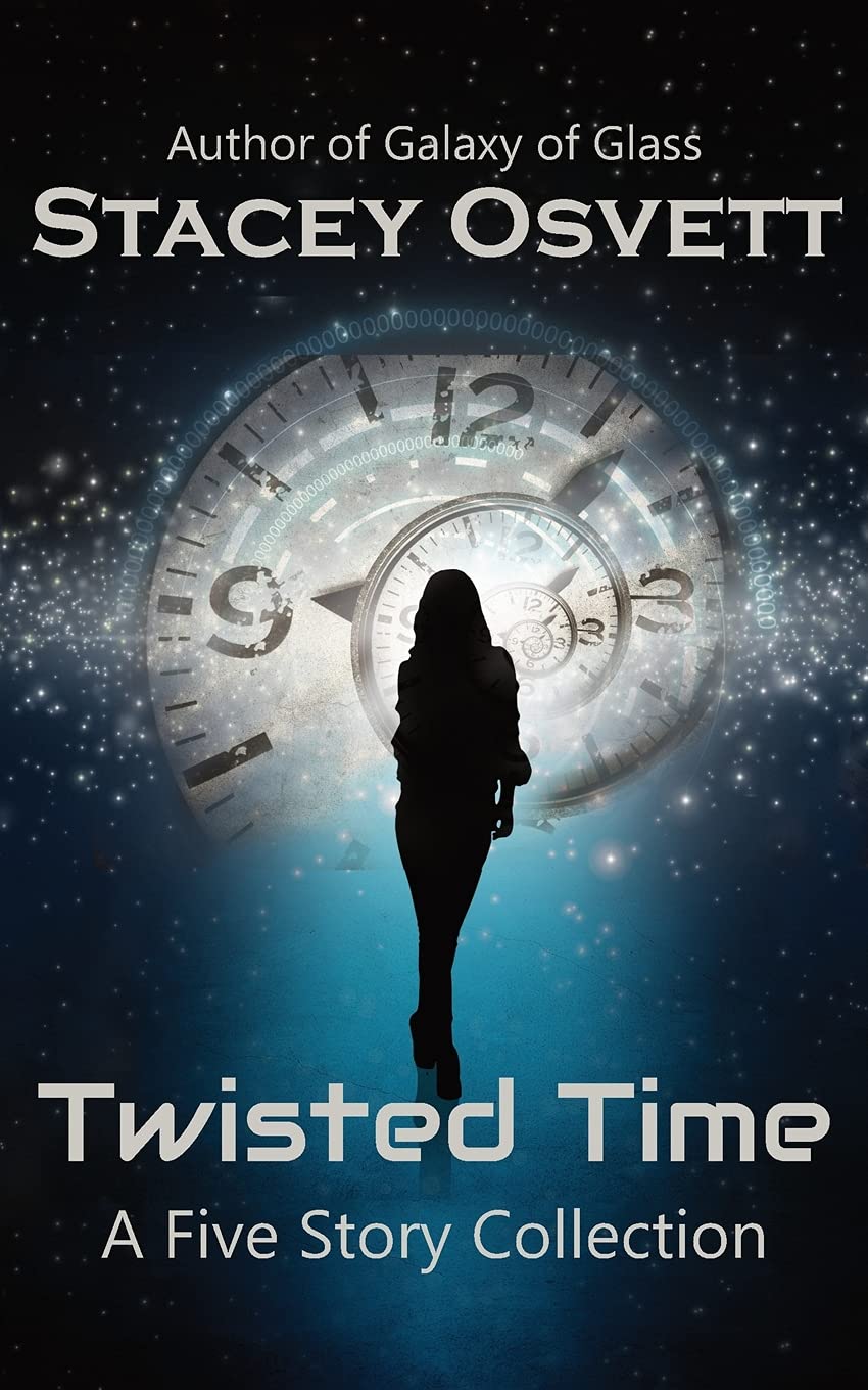 Twisted Time: A Five Story Collection by Stacey Osvett | Goodreads