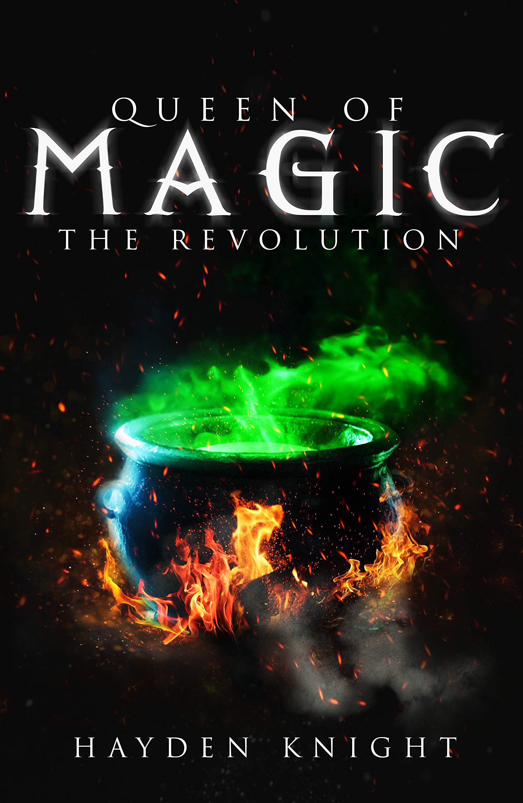 Queen of Magic: The Revolution by Hayden Knight | Goodreads