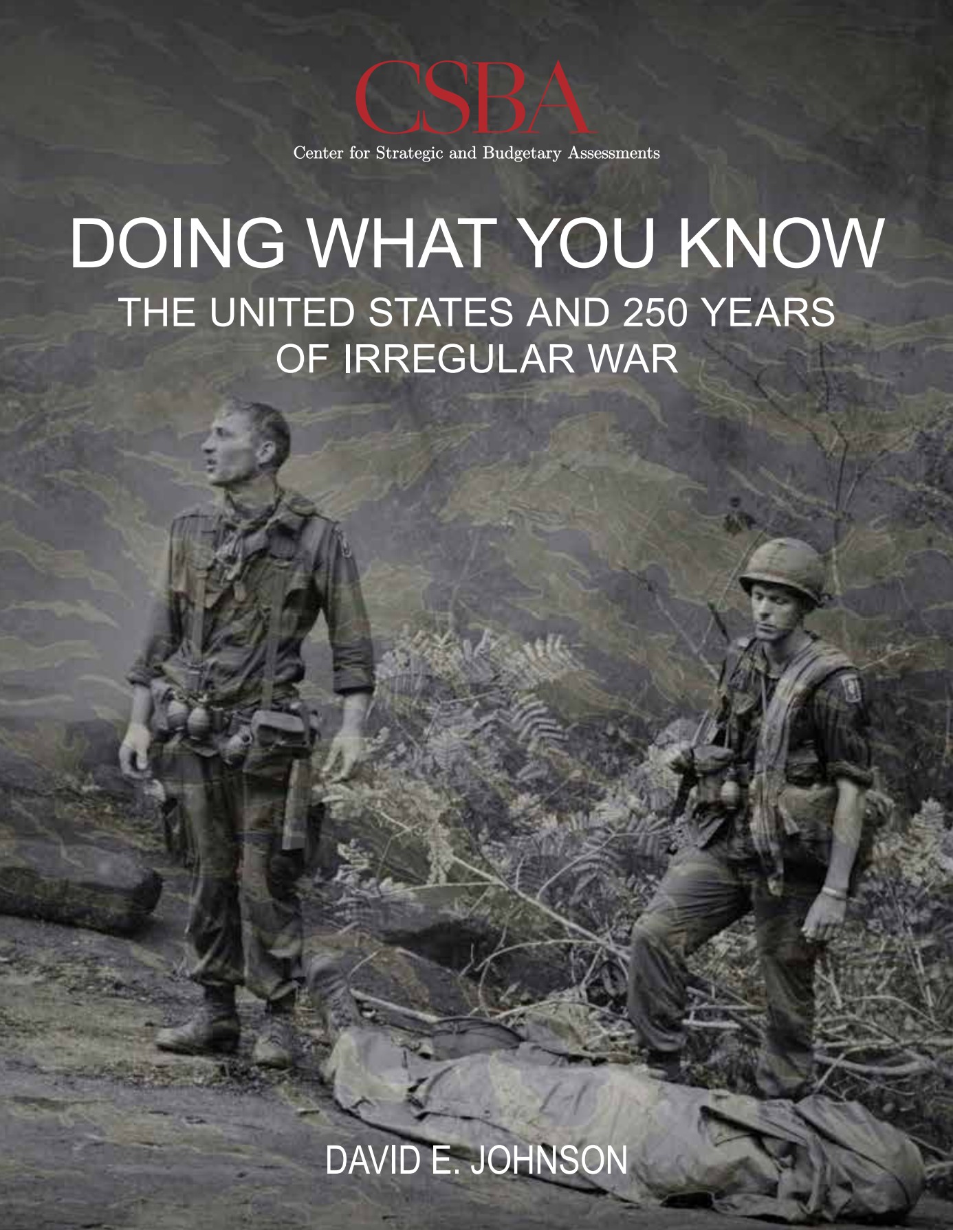 Doing What You Know: The United States and 250 Years of Irregular War ...