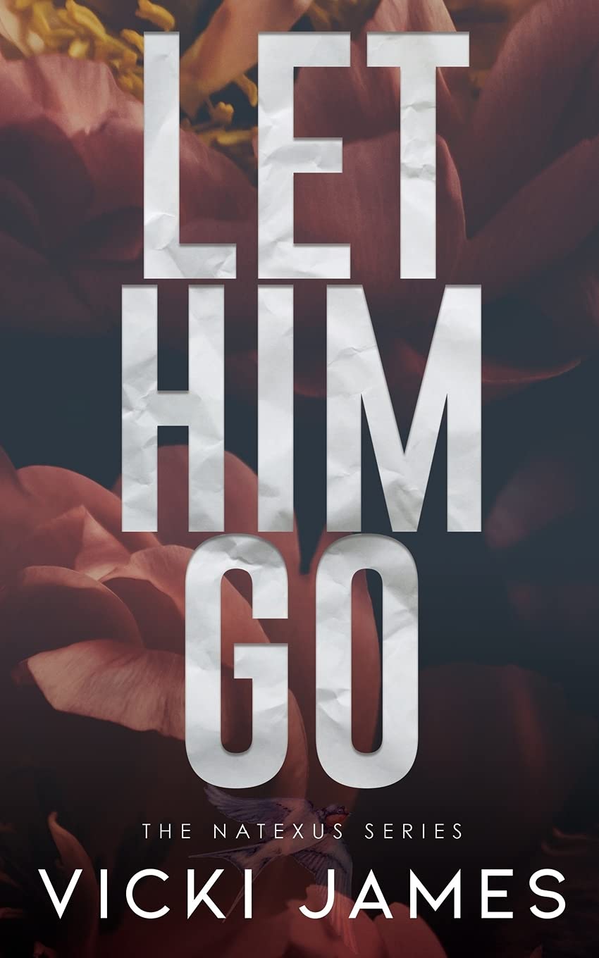 Let Him Go (Natexus #1) by Victoria L. James | Goodreads