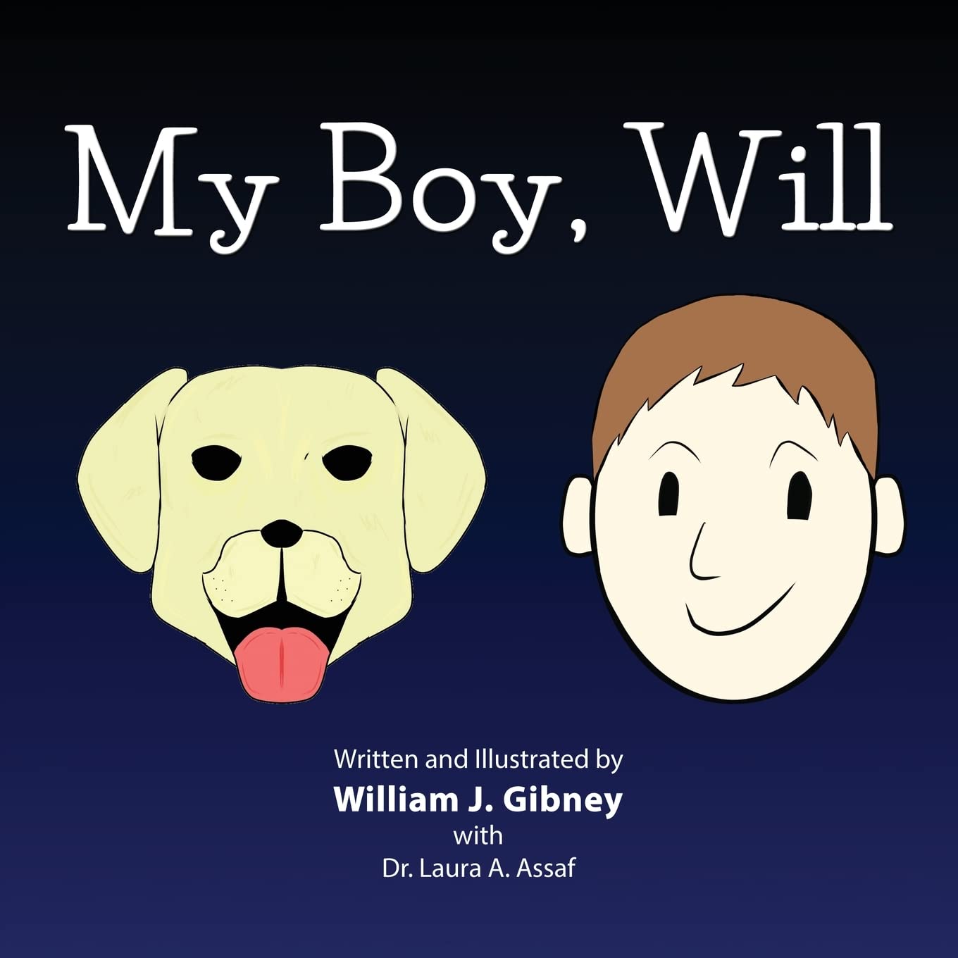 My Boy, Will by William J Gibney | Goodreads