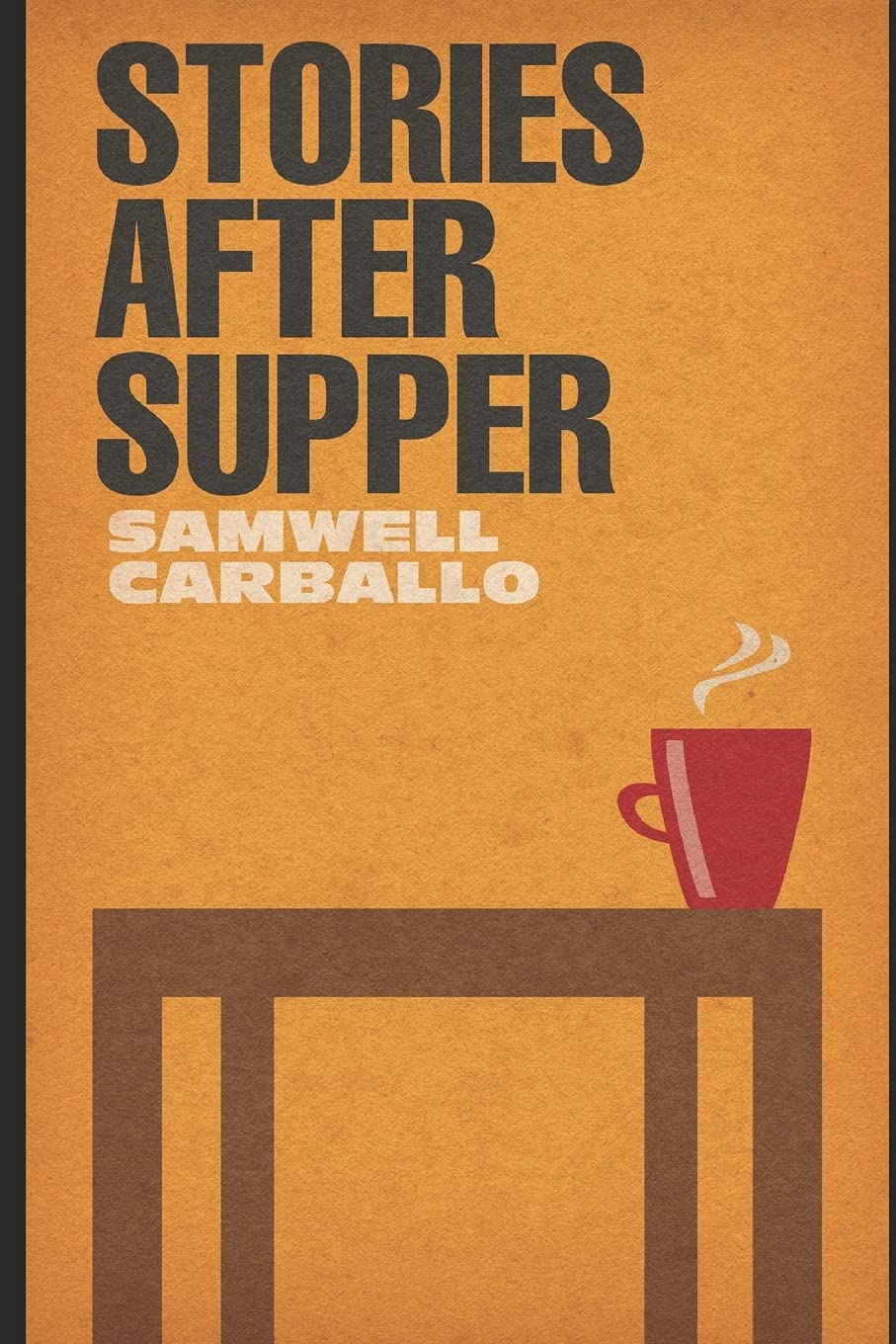 Stories After Supper by Samwell Carballo | Goodreads