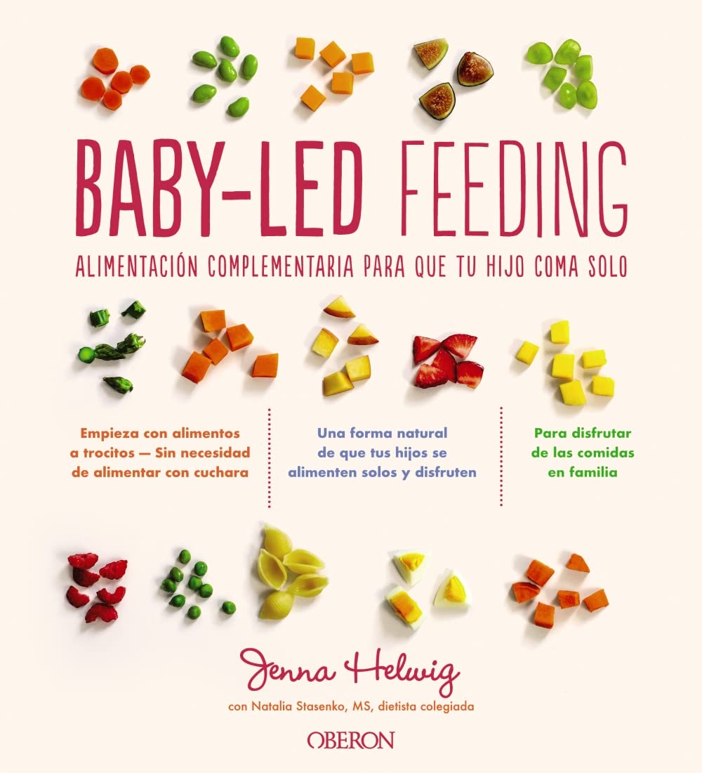 Baby-Led Feeding: Alimentación complementaria para que tu hijo coma ...
