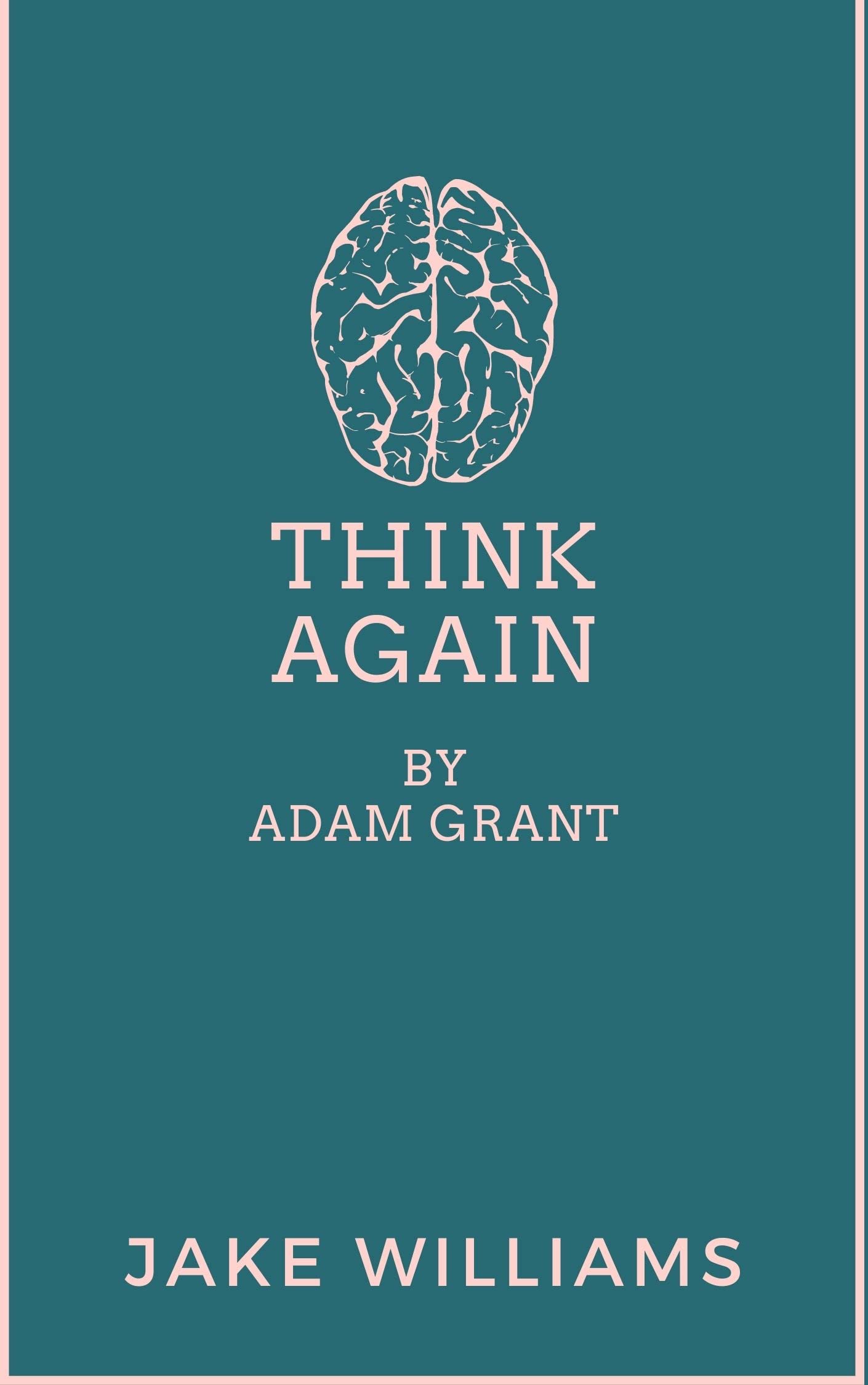 Think again by Adam Grant: The Power of Knowing What You Don't Know by ...