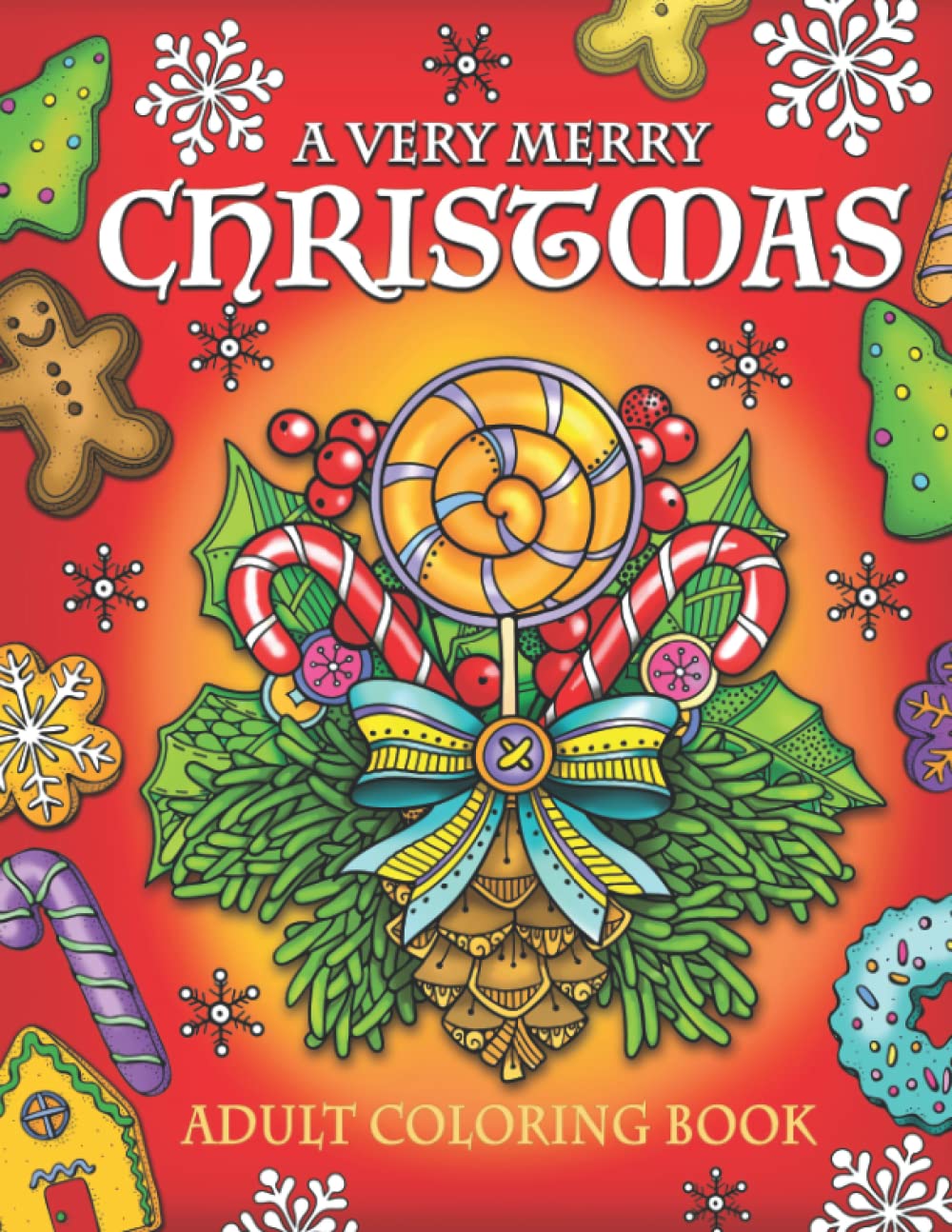 A Very Merry Christmas Adult Coloring Book by Selah Works | Goodreads