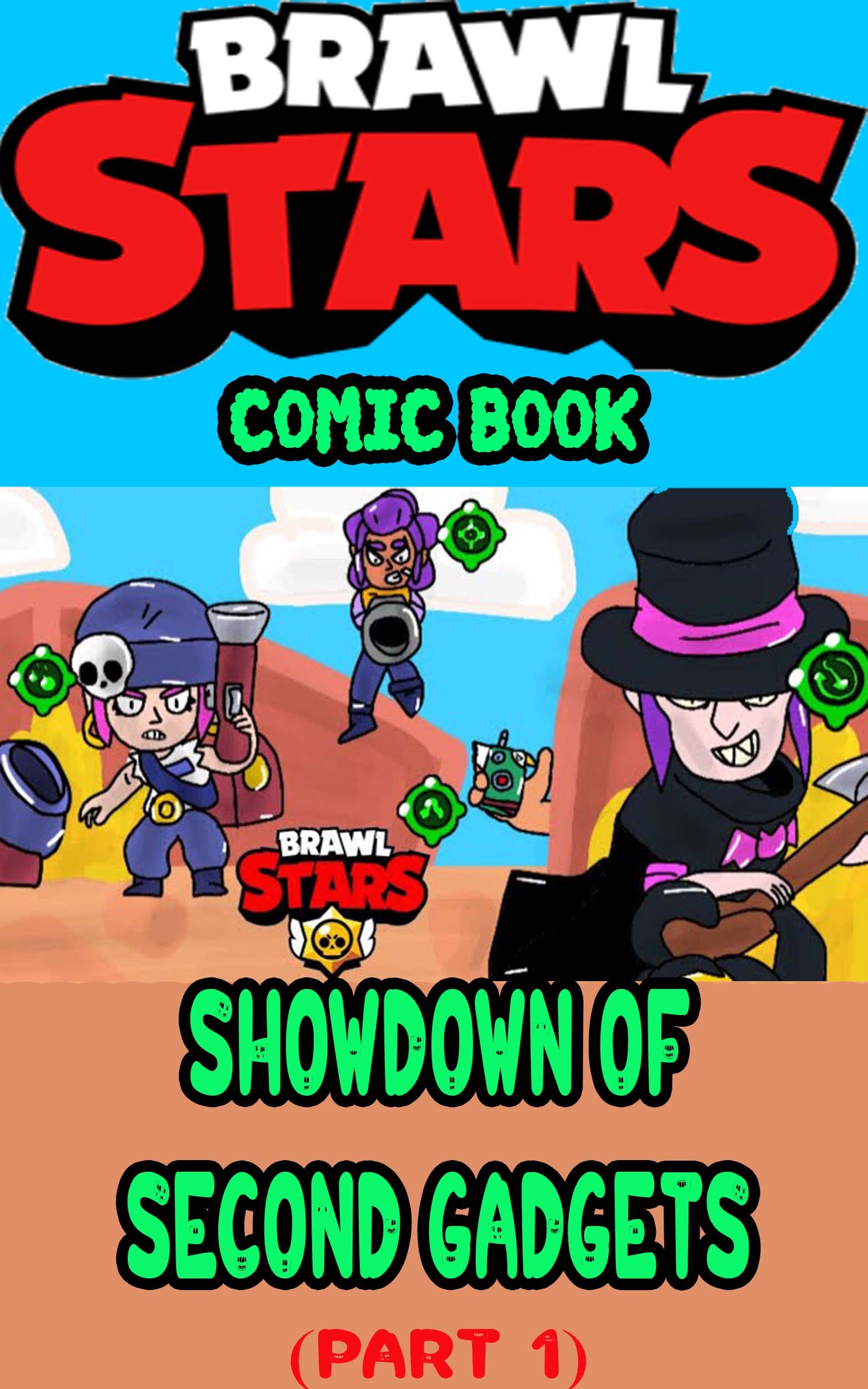 Brawl Stars game book: SHOWDOWN OF SECOND GADGETS_ part 1 by Scott ...