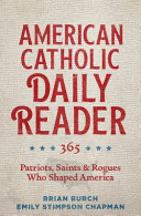 American Catholic Daily Reader by Brian Burch, Emily Stimpson Chapman ...