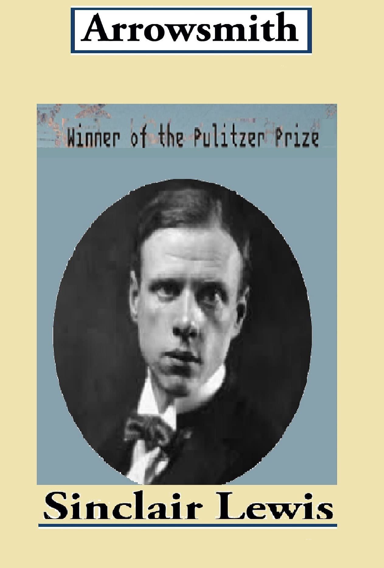 Arrowsmith : ( story of Martin Arrowsmith ) by Sinclair Lewis | Goodreads