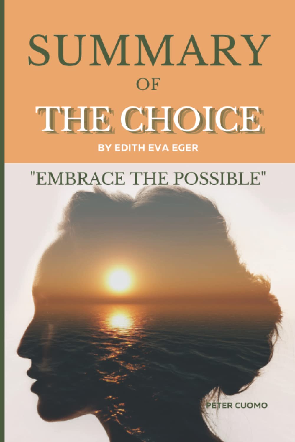 Summary of The Choice: Embrace the Possible By Edith Eva Eger: The ...