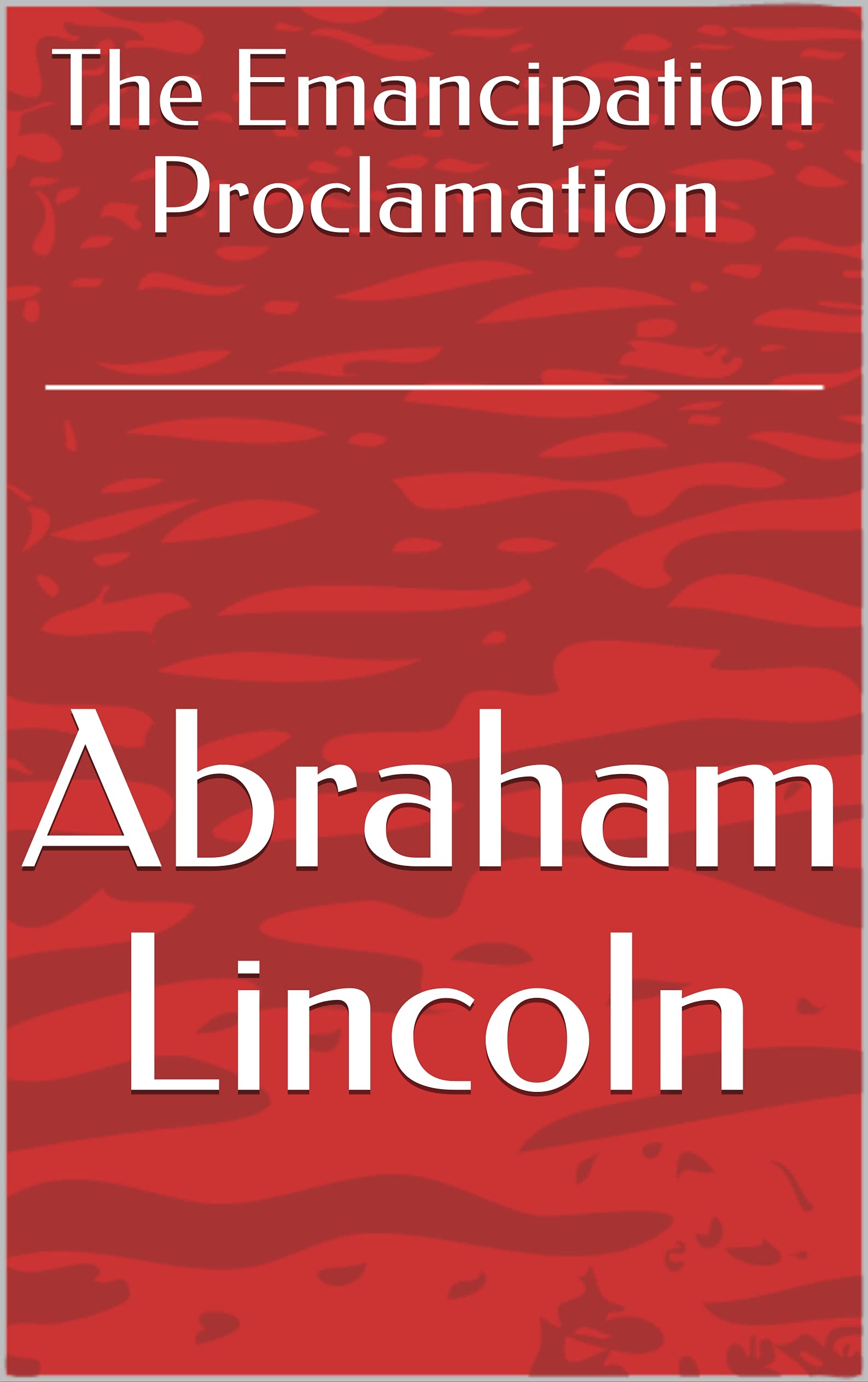 The Emancipation Proclamation by Abraham Lincoln | Goodreads
