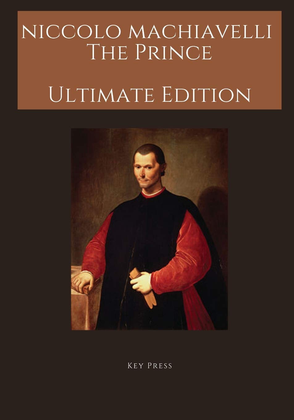 Niccolo Machiavelli The Prince: Ultimate Edition by Niccolò Machiavelli ...