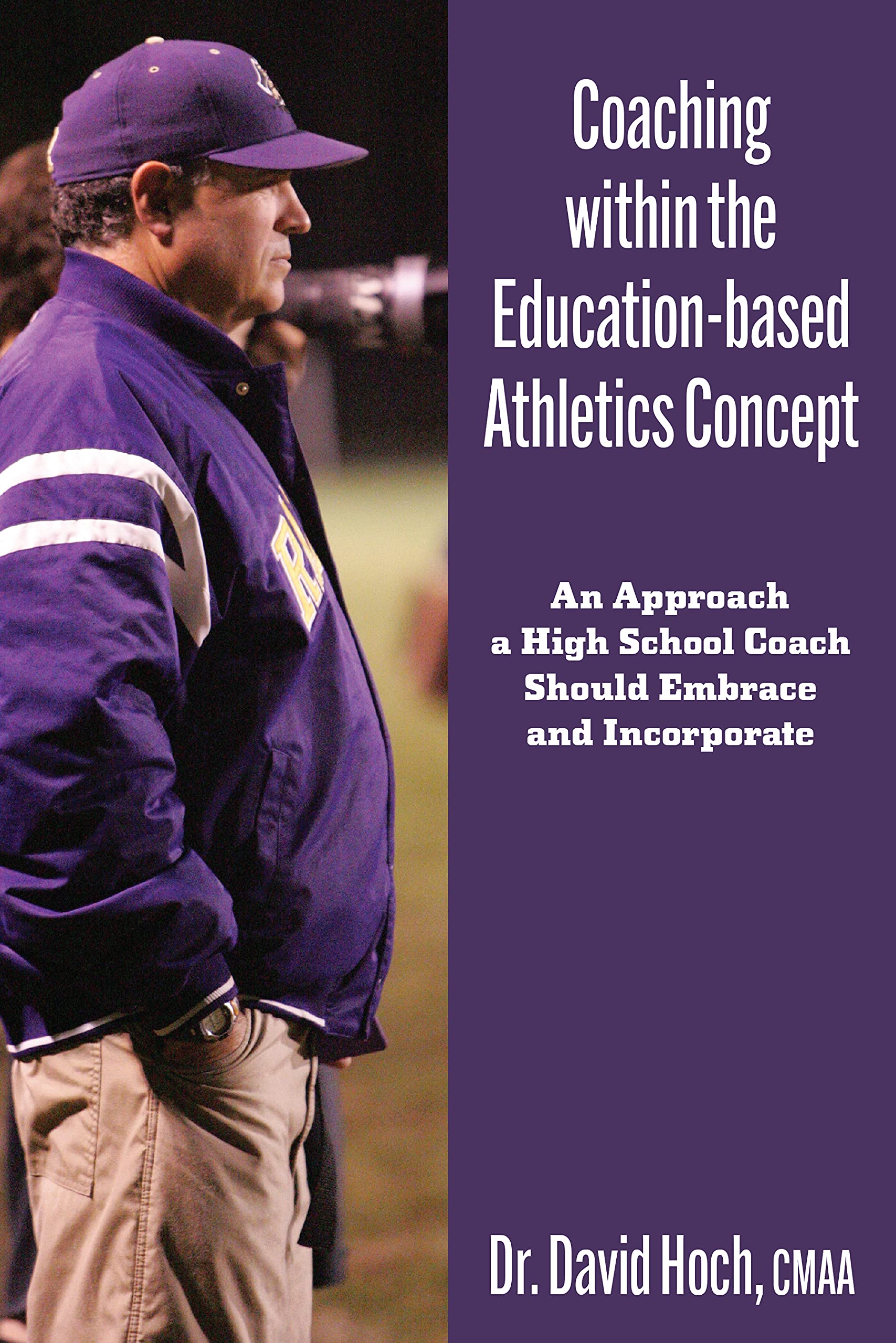 Coaching within the Education-based Athletics Concept by Dr. David Hoch ...