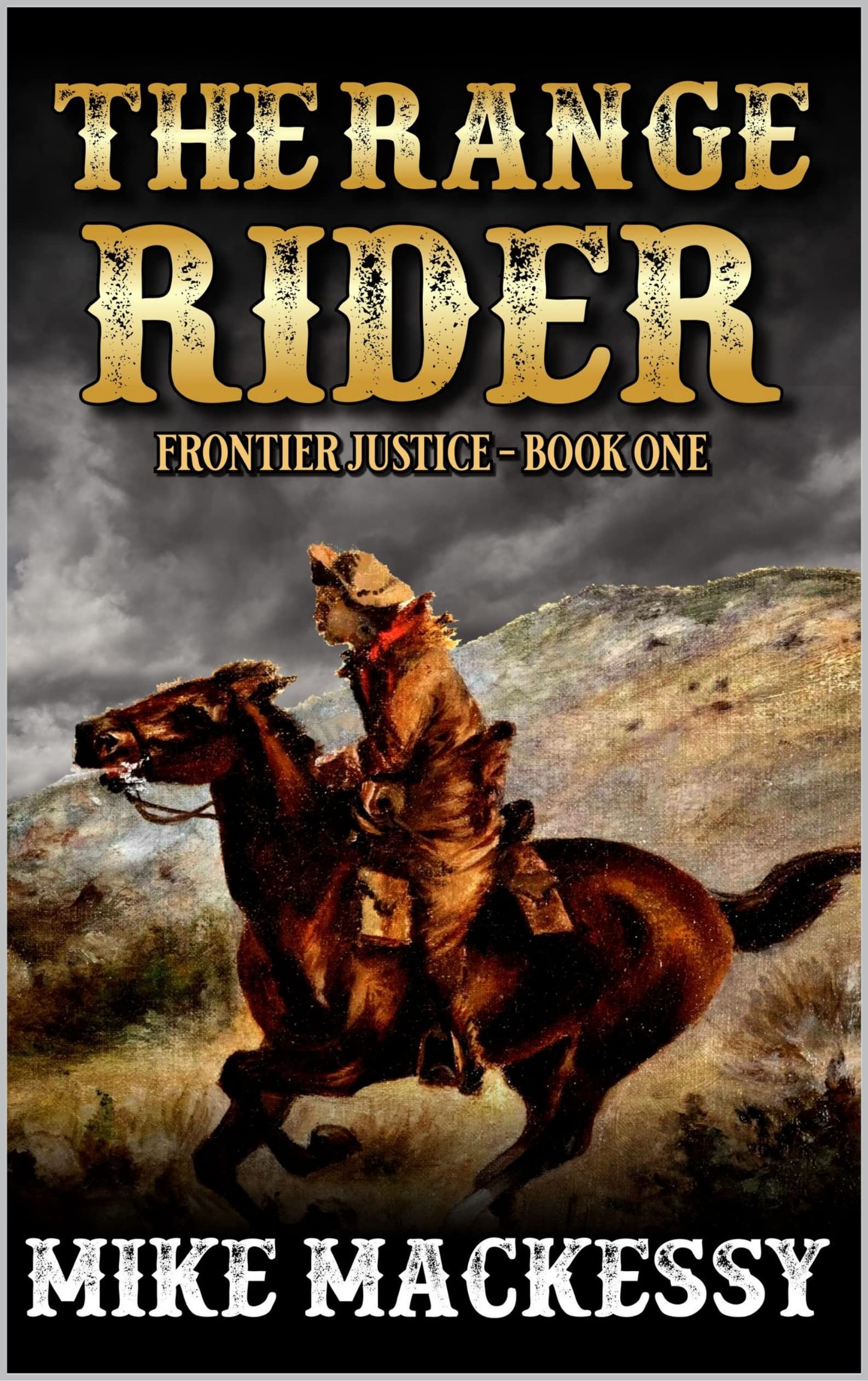 The Range Rider: Frontier Justice: A Western Adventure Novel by Mike ...