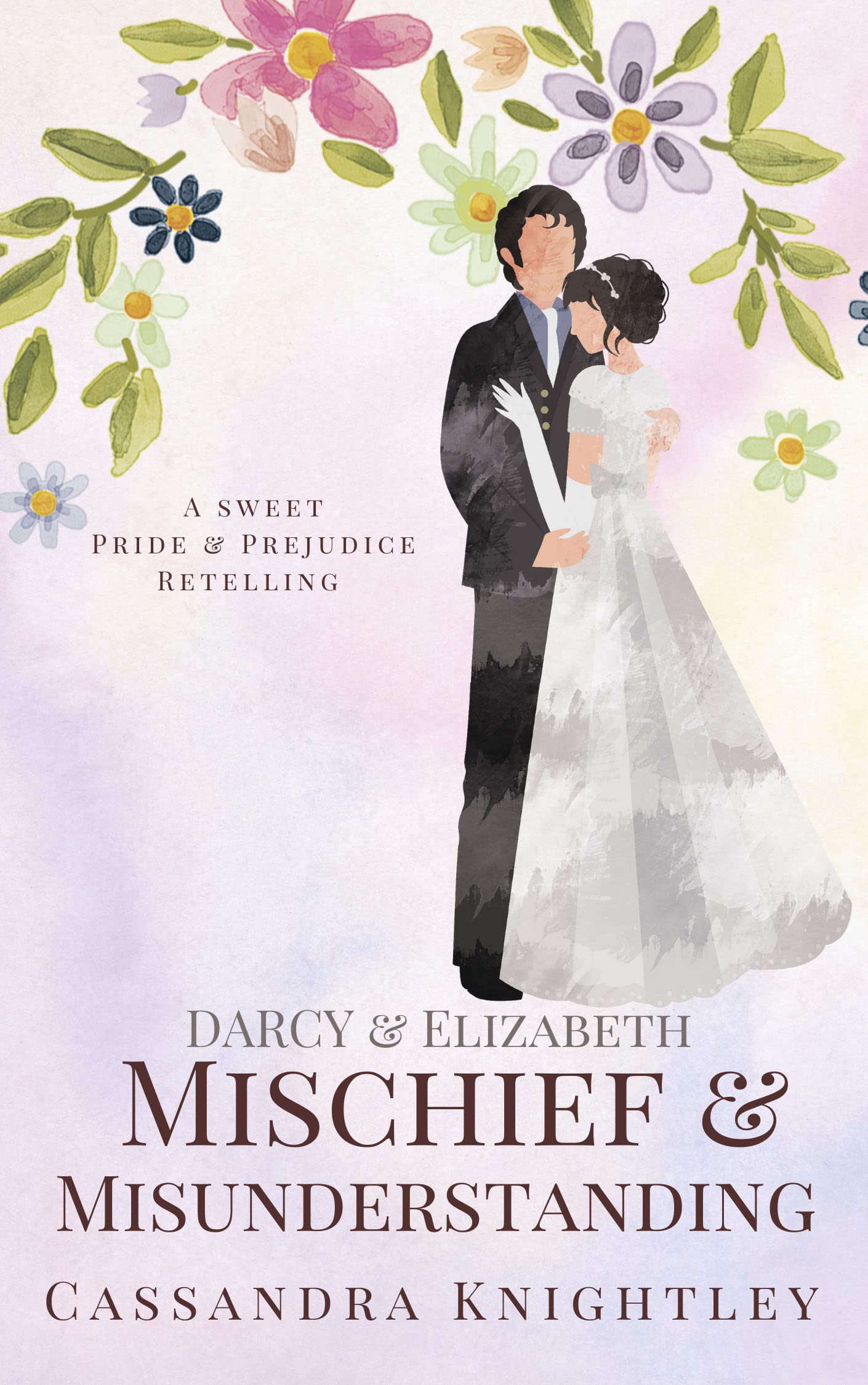 Darcy & Elizabeth: Mischief and Misunderstanding by Cassandra Knightley ...