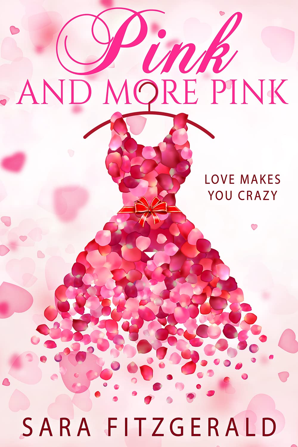 Pink And More Pink: Clean Romance Novella by Sara Fitzgerald | Goodreads