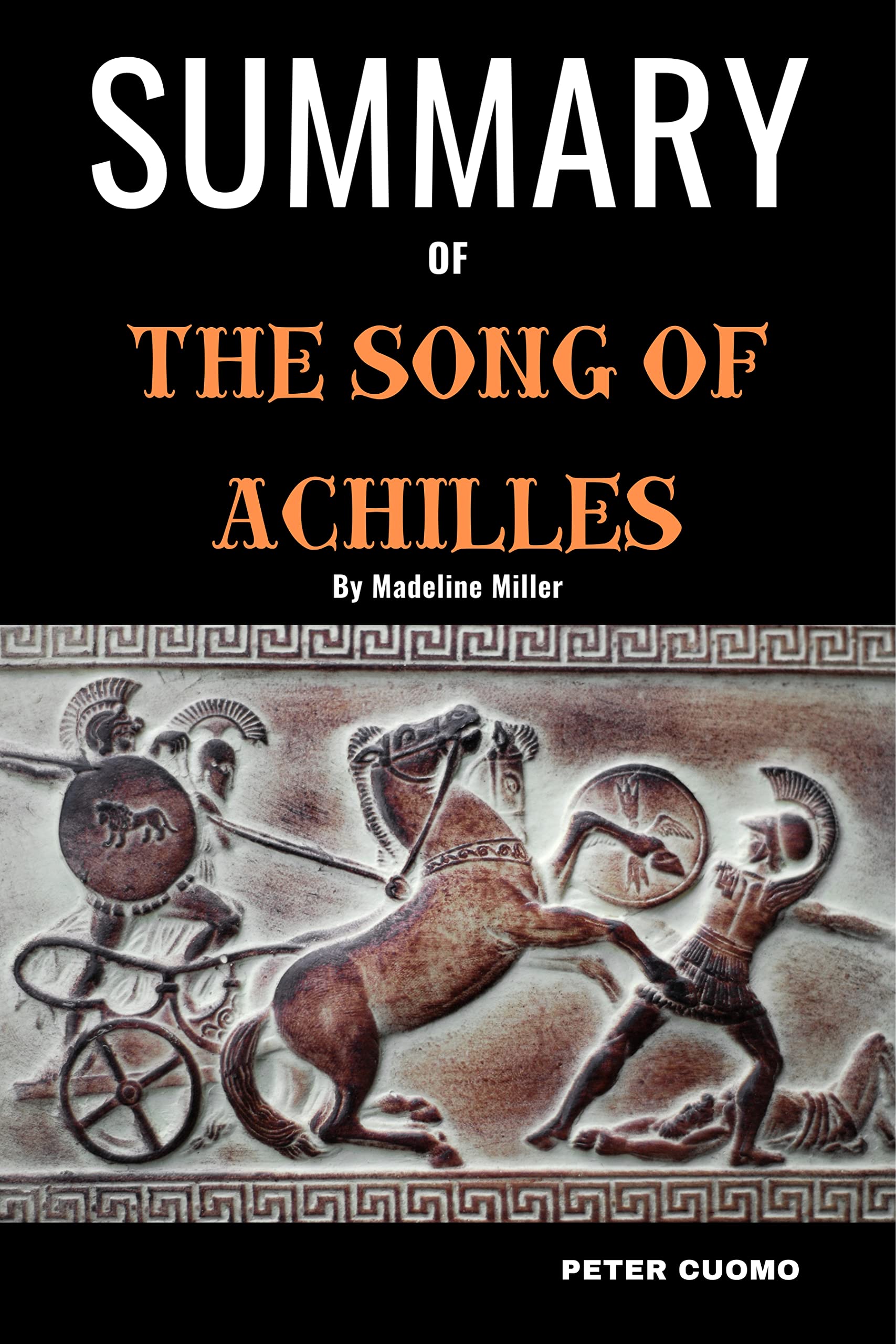 Summary of The Song of Achilles by Madeline Miller: The Song of ...