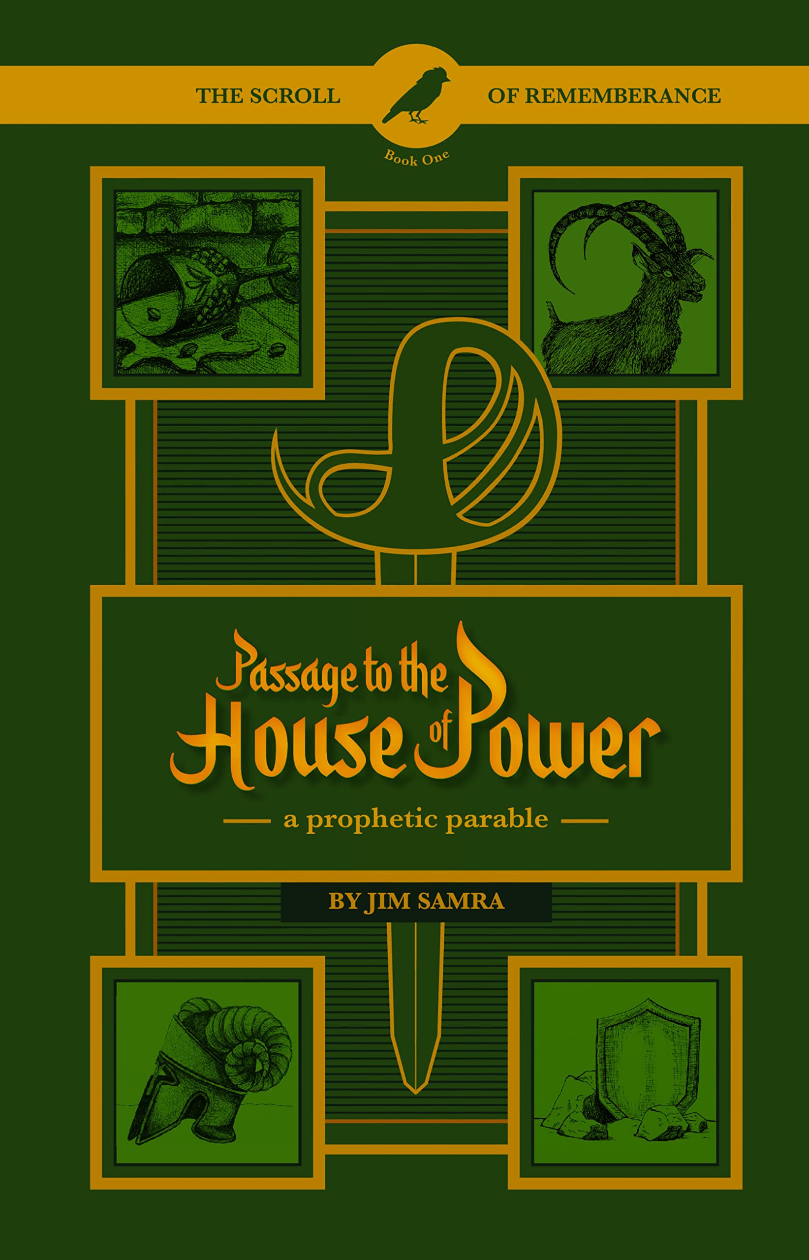 Passage to the House of Power: A Prophetic Parable by Jim Samra | Goodreads