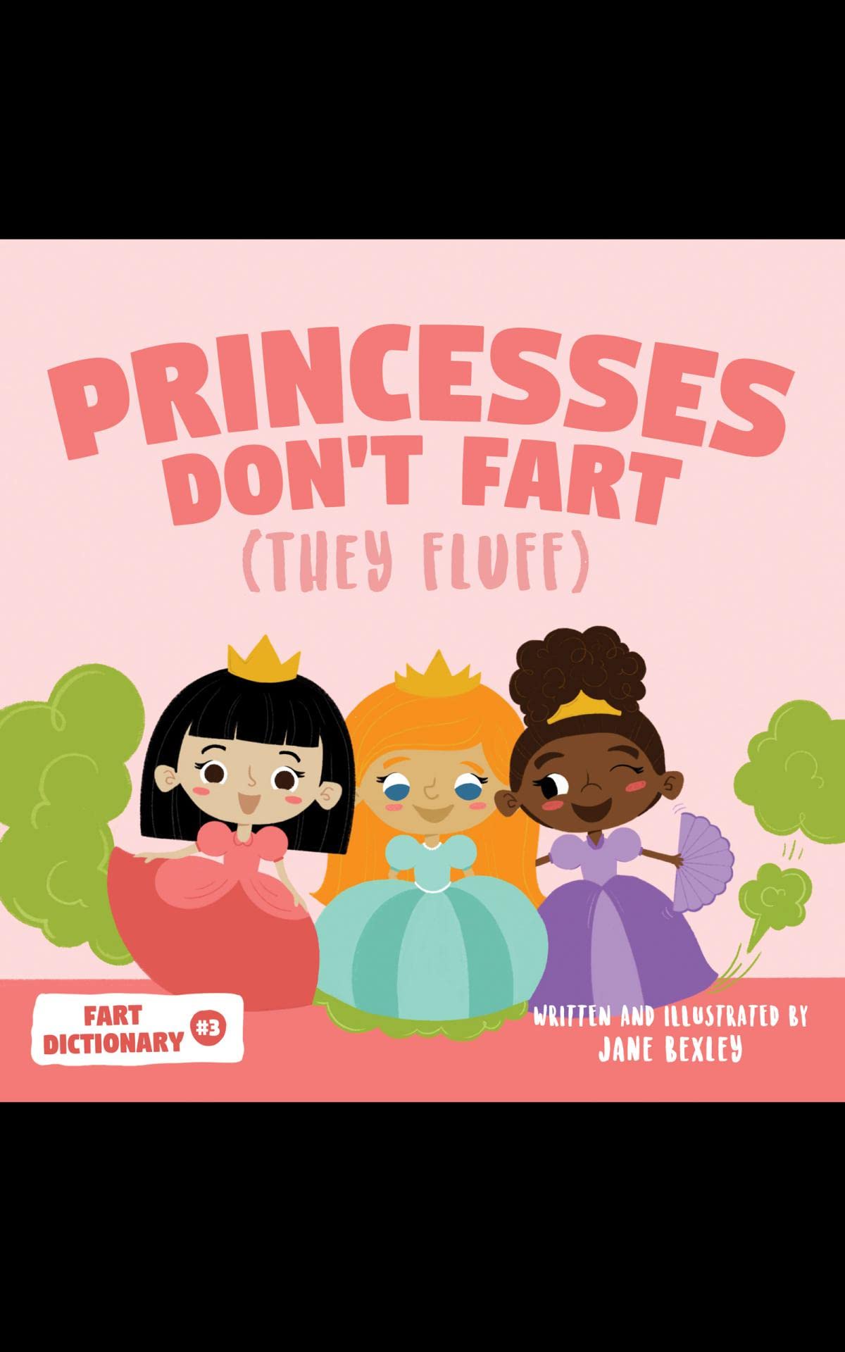 Princesses Don't Fart (They Fluff): A Funny Read Aloud Picture Book For ...